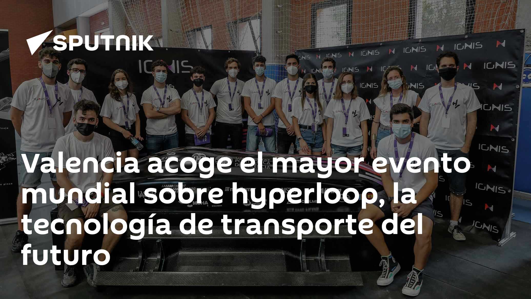 Valencia acoge el mayor evento mundial sobre hyperloop, la tecnología ...