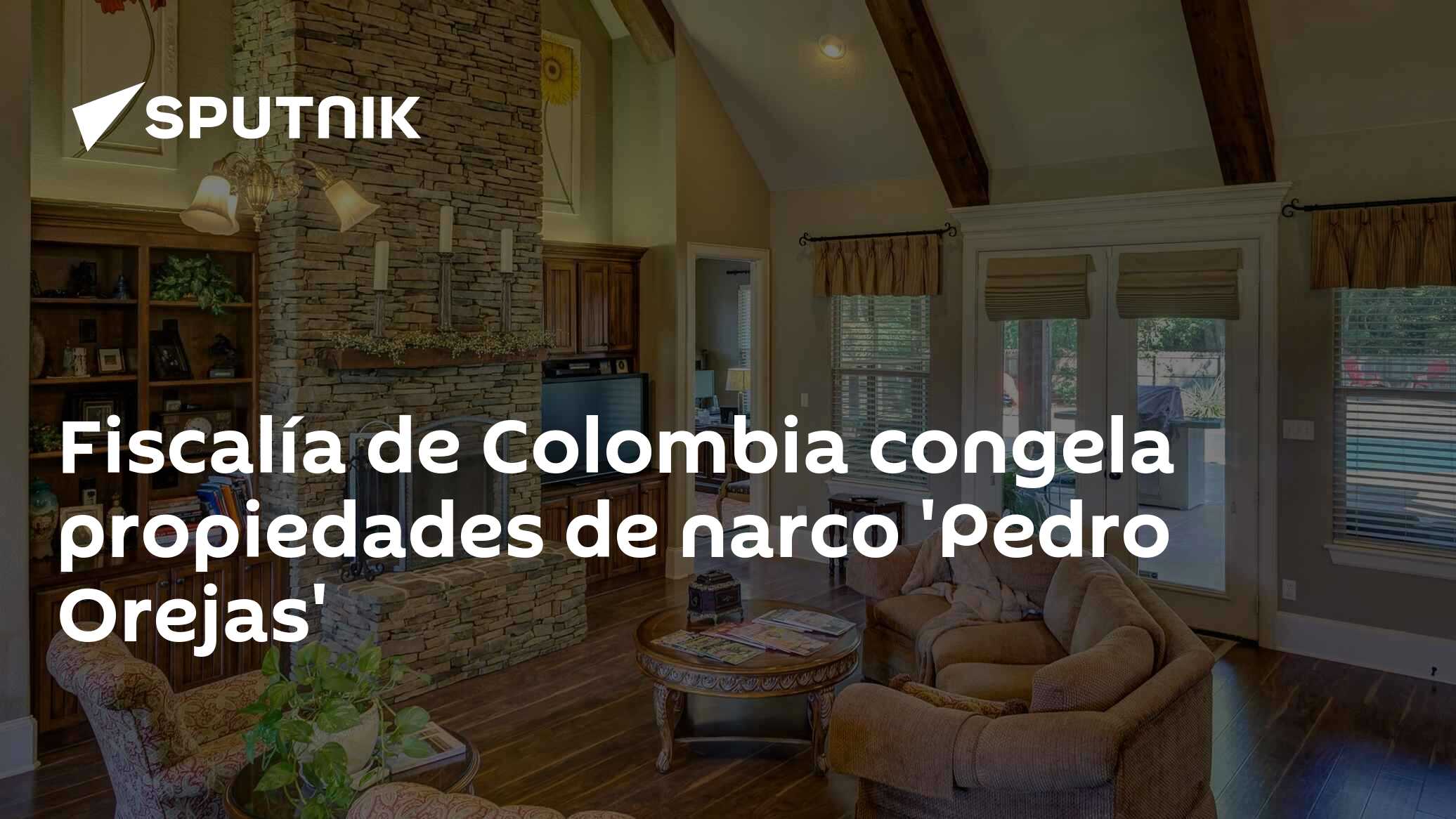 Fiscalía de Colombia congela propiedades de narco 'Pedro Orejas' - 03. ...