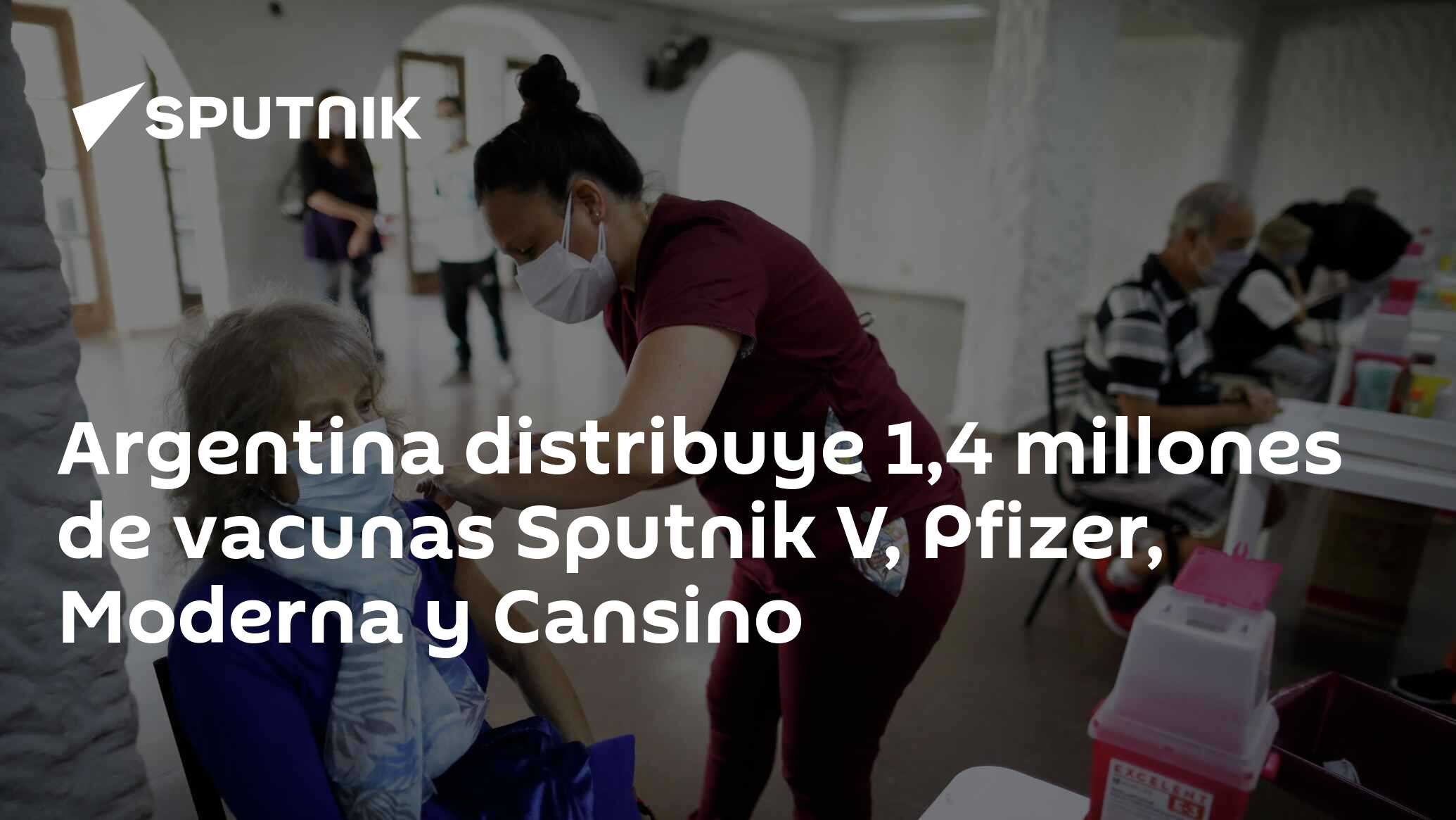 Argentina distribuye 1,4 millones de vacunas Sputnik V, Pfizer, Moderna ...