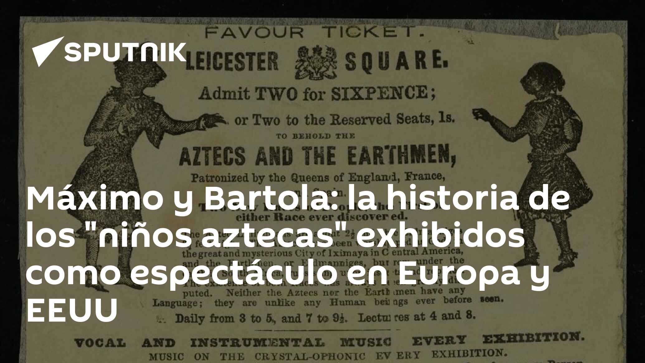 Máximo y Bartola: la historia de los "niños aztecas" exhibidos como ...