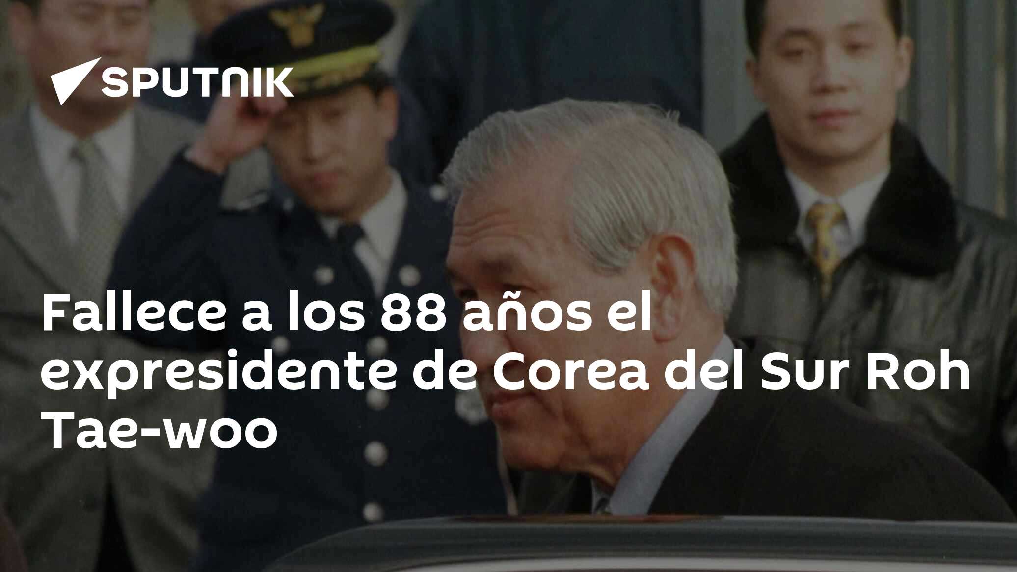 Fallece a los 88 años el expresidente de Corea del Sur Roh Tae-woo - 26 ...