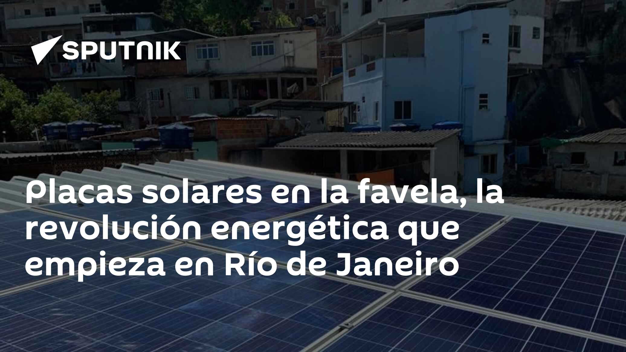 Placas solares en la favela, la revolución energética que empieza en ...