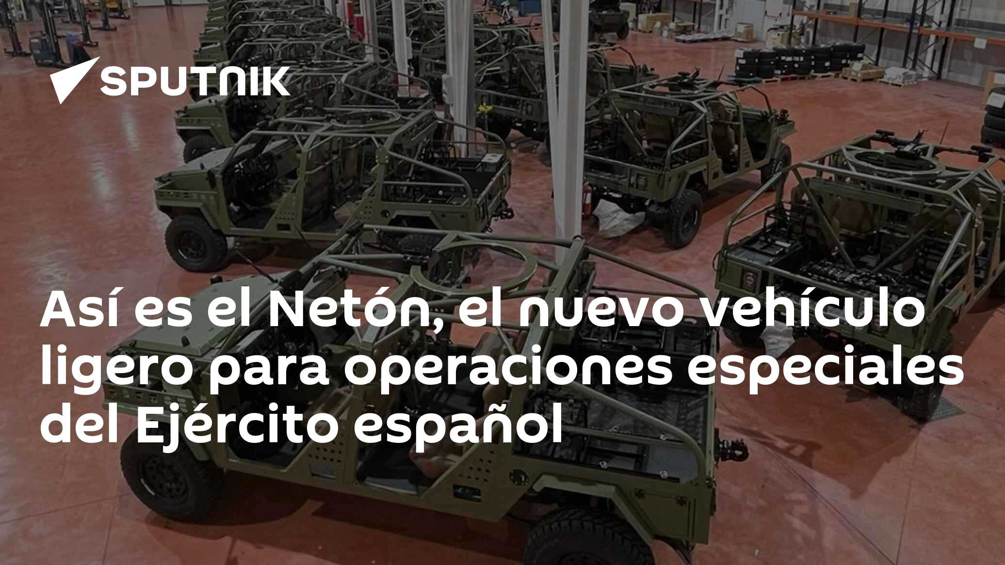 Así es el Netón, el nuevo vehículo ligero para operaciones especiales ...