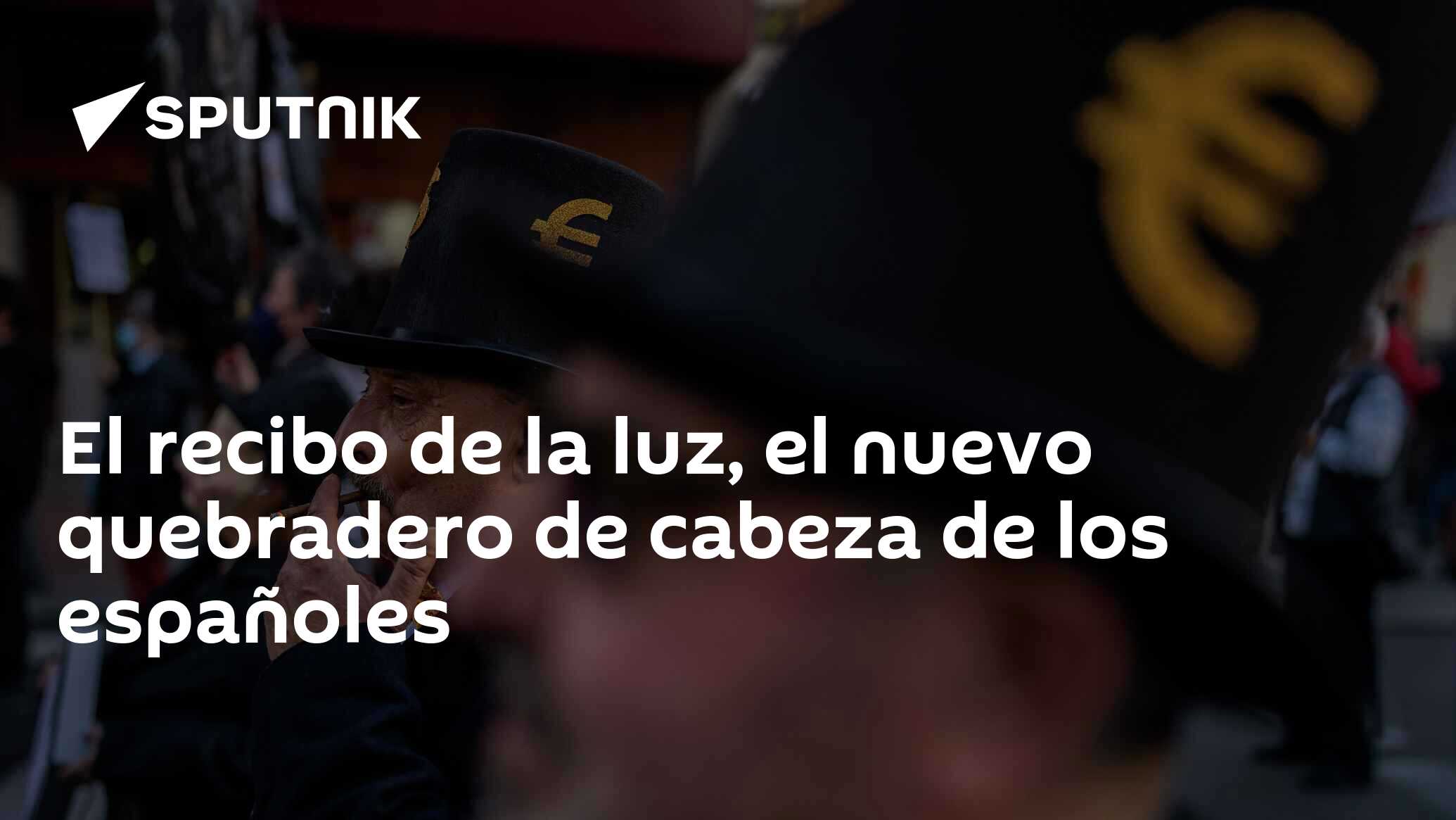 El recibo de la luz, el nuevo quebradero de cabeza de los españoles - 20.12.2021, Sputnik Mundo