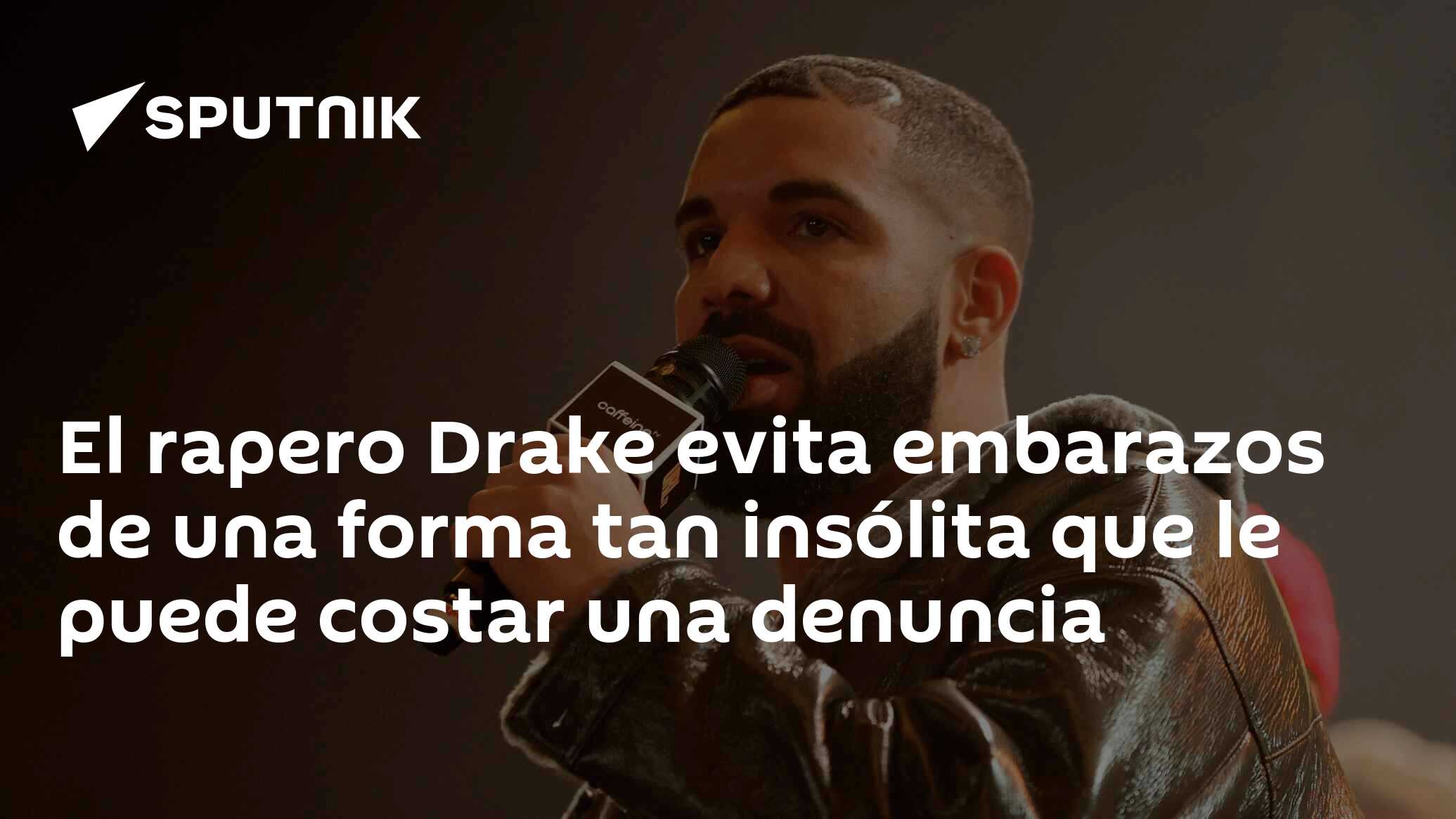 El rapero Drake evita embarazos de una forma tan insólita que le puede ...