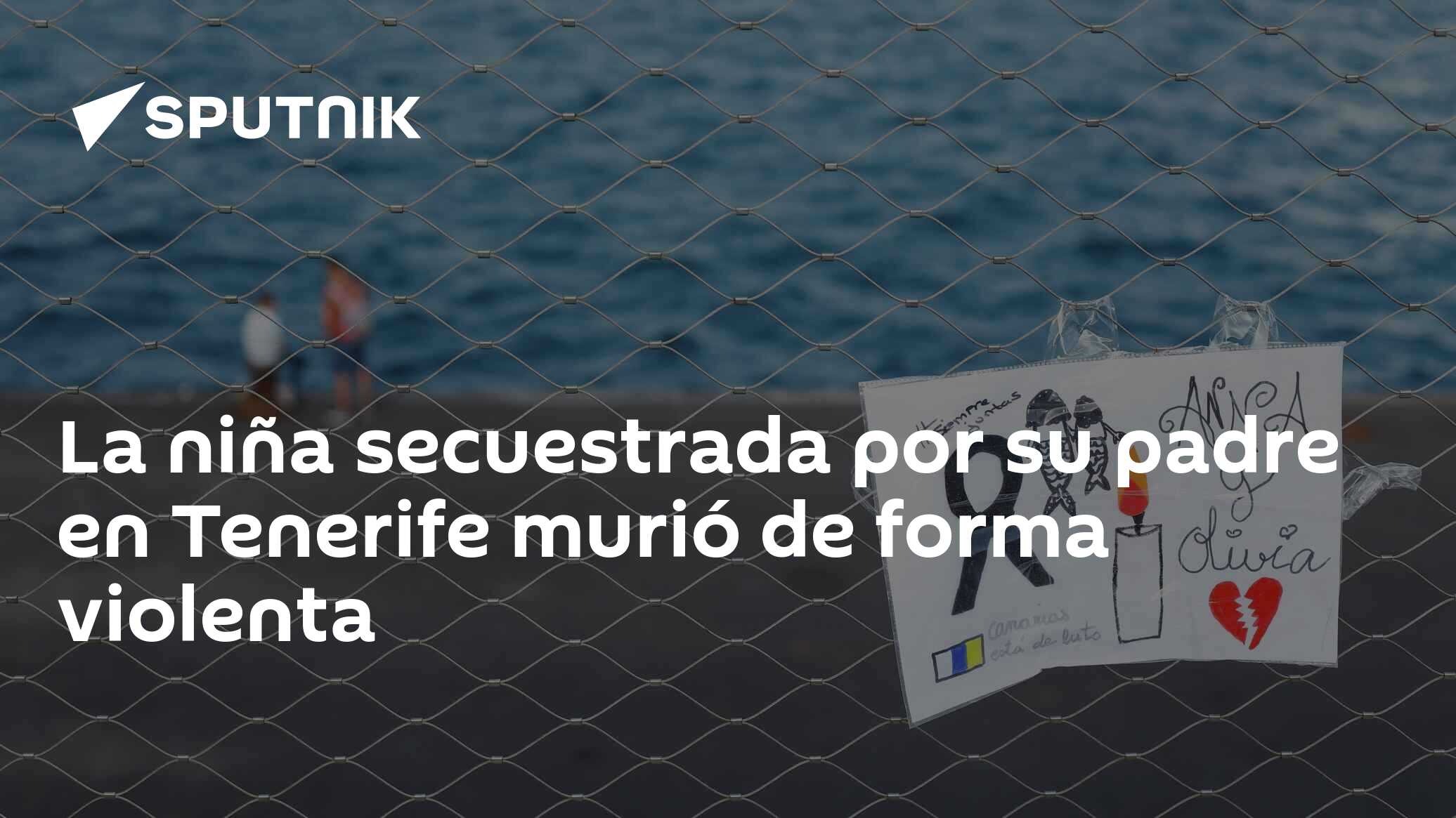 La Niña Secuestrada Por Su Padre En Tenerife Murió De Forma Violenta