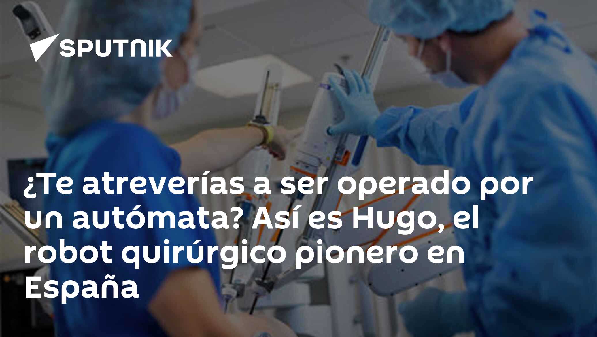 ¿Te atreverías a ser operado por un autómata? Así es Hugo, el robot ...
