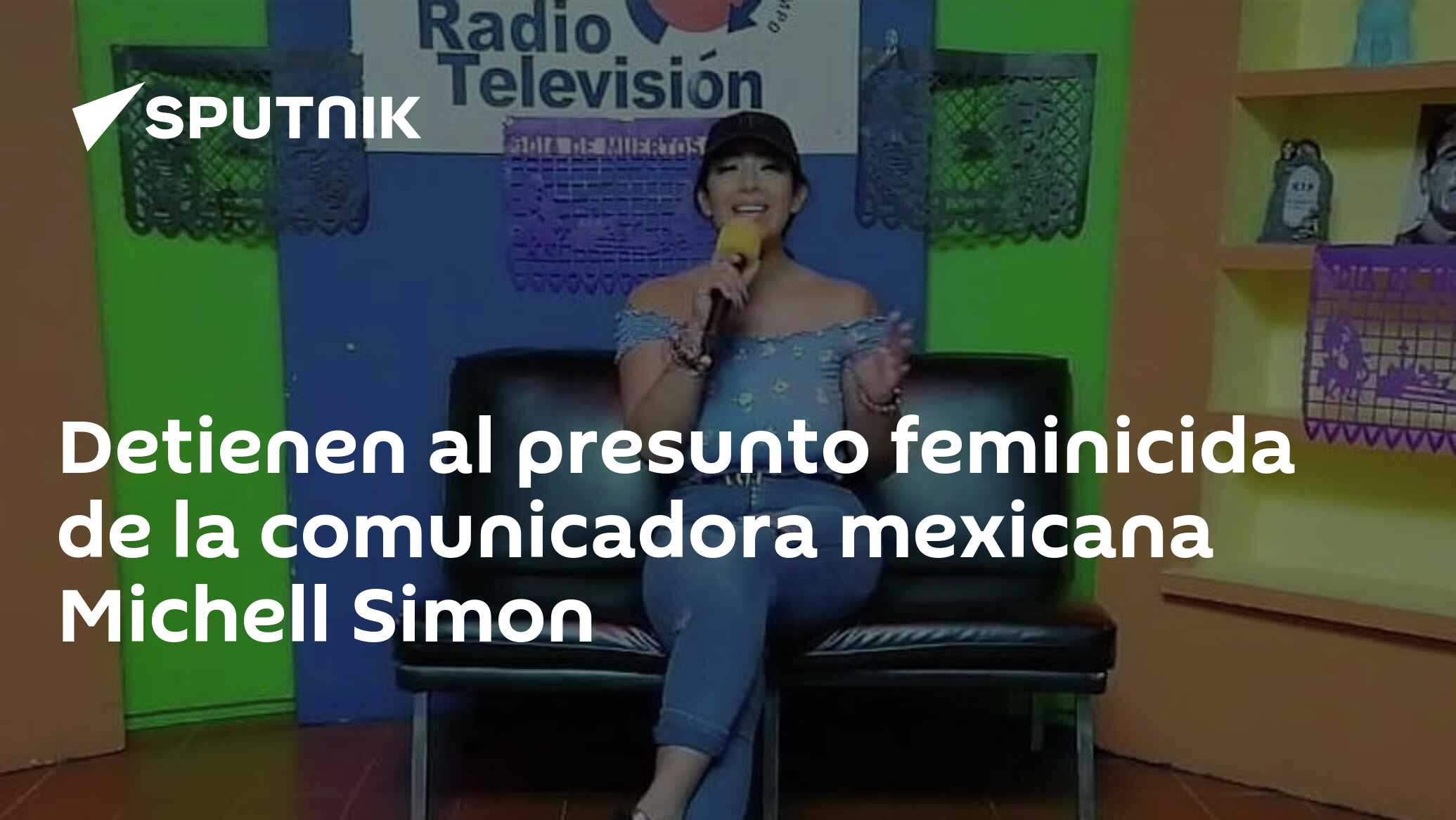Detienen al presunto feminicida de la comunicadora mexicana Michell ...