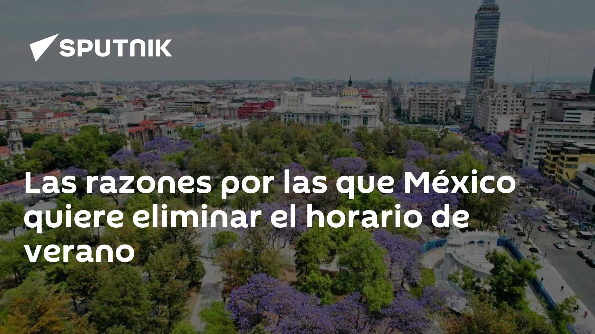 Las razones por las que México quiere eliminar el horario de verano ... Las razones por las que México quiere eliminar el horario de verano ...