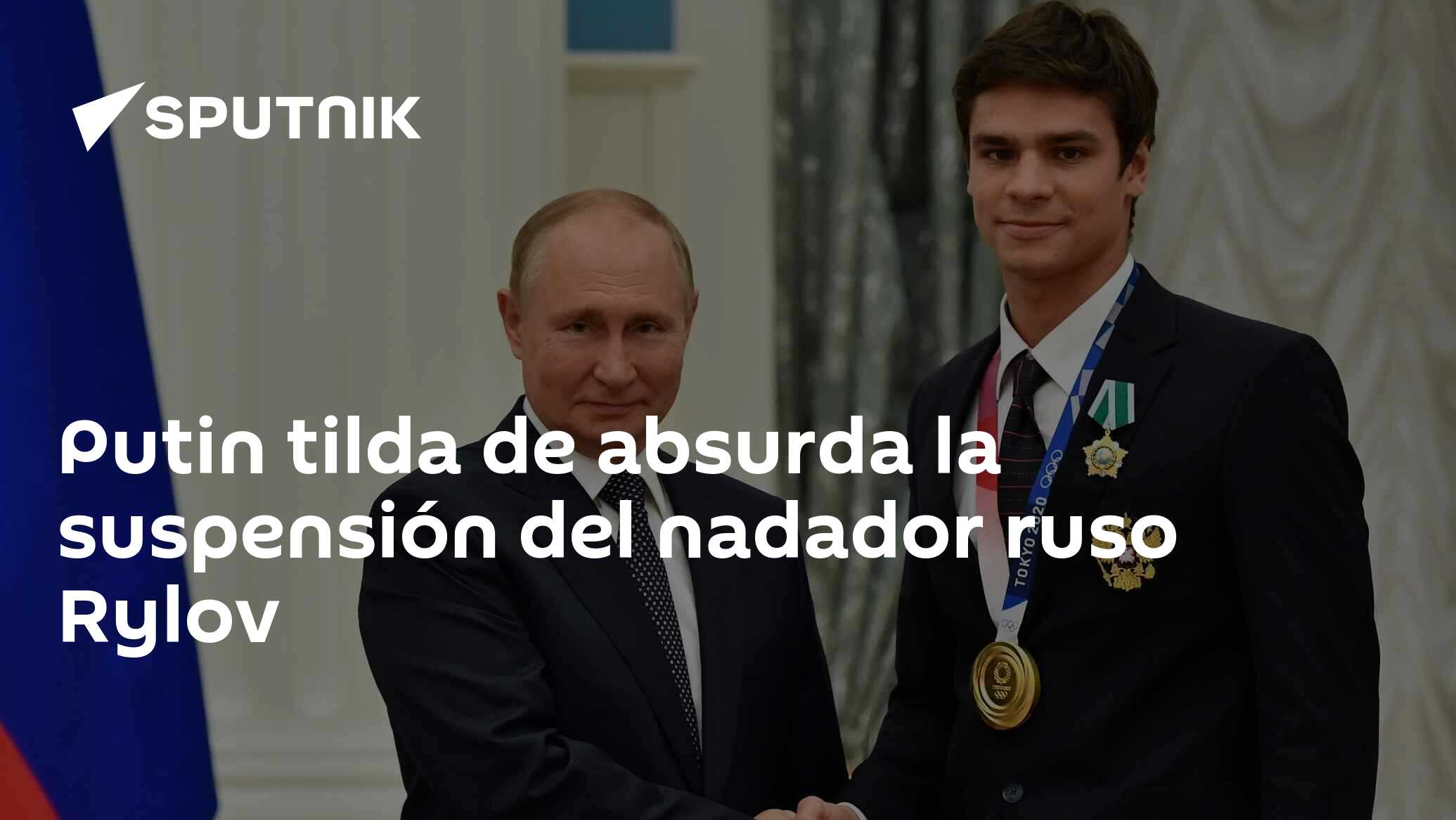 Putin tilda de absurda la suspensión del nadador ruso Rylov - 26.04. ...
