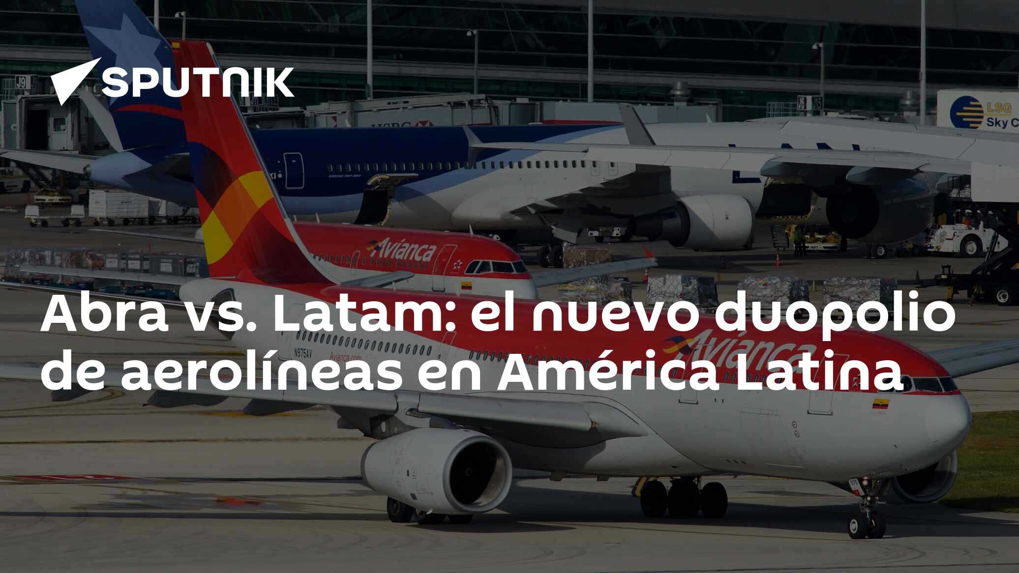 Abra vs. Latam: el nuevo duopolio de aerolíneas en América Latina - 31. ...