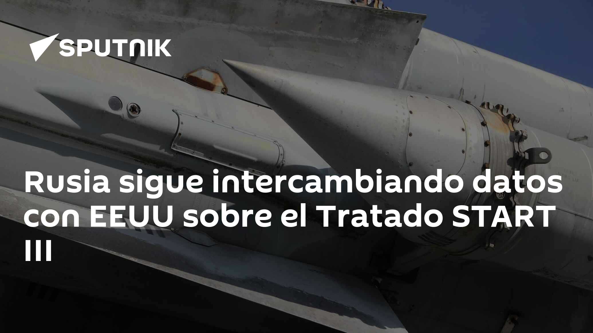 Rusia Sigue Intercambiando Datos Con Eeuu Sobre El Tratado Start Iii