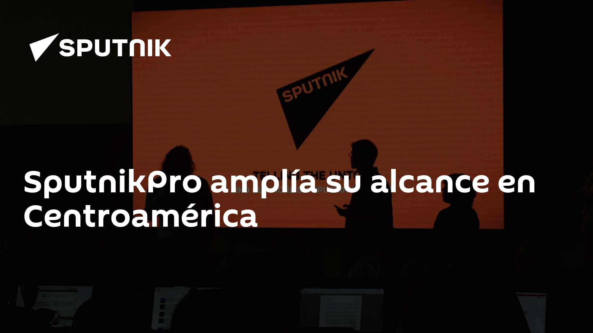 SputnikPro amplía su alcance en Centroamérica - 16.06.2022, Sputnik Mundo