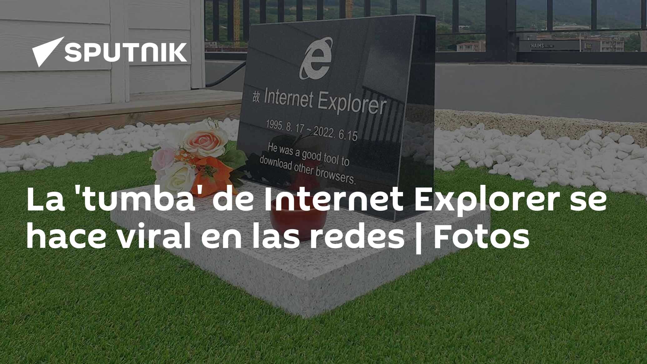 La 'tumba' de Internet Explorer se hace viral en las redes | Fotos - 18.06.2022, Sputnik Mundo