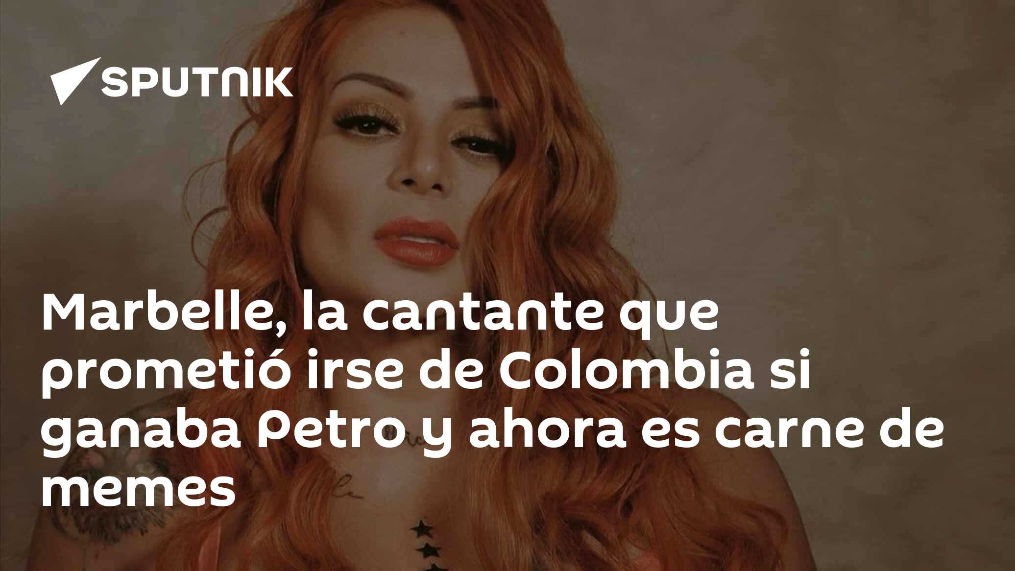Marbelle, la cantante que prometió irse de Colombia si ganaba Petro y ...