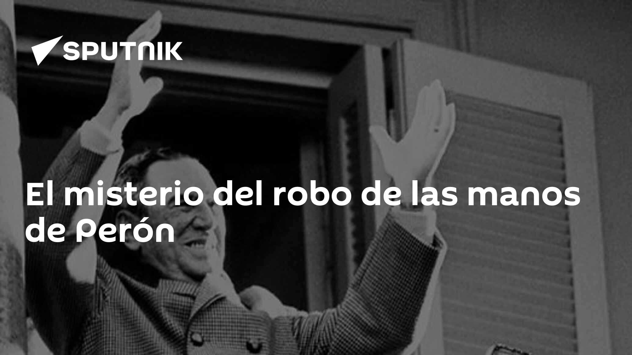 El misterio del robo de las manos de Perón - 01.07.2022, Sputnik Mundo