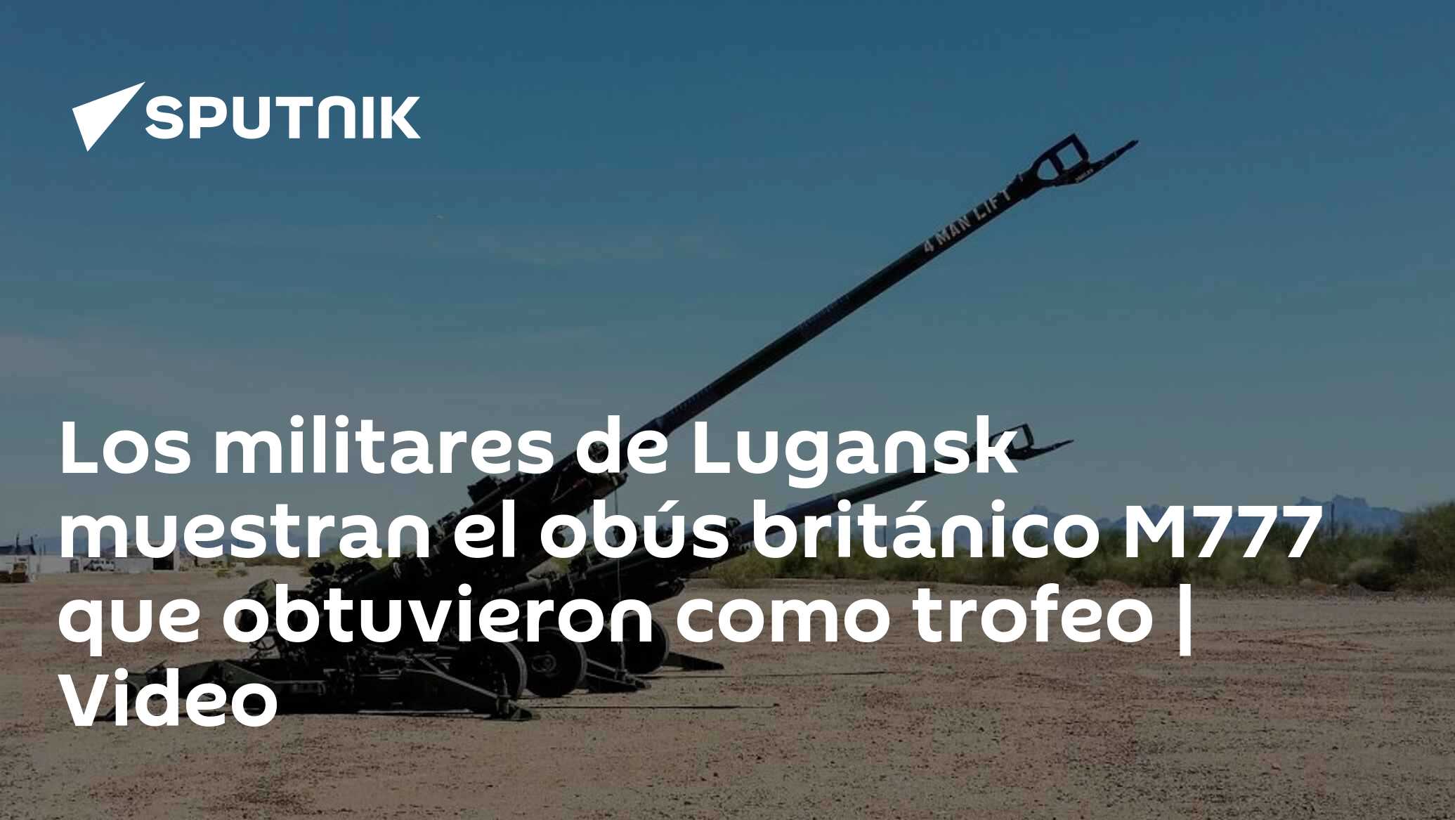 Los militares de Lugansk muestran el obús británico M777 que obtuvieron ...