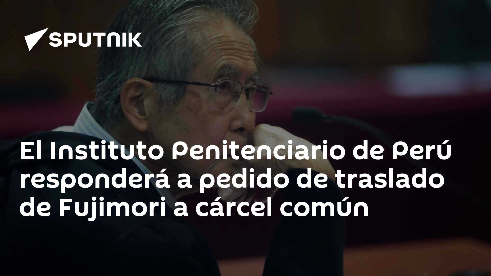 El Instituto Penitenciario de Perú responderá a pedido de traslado de ...