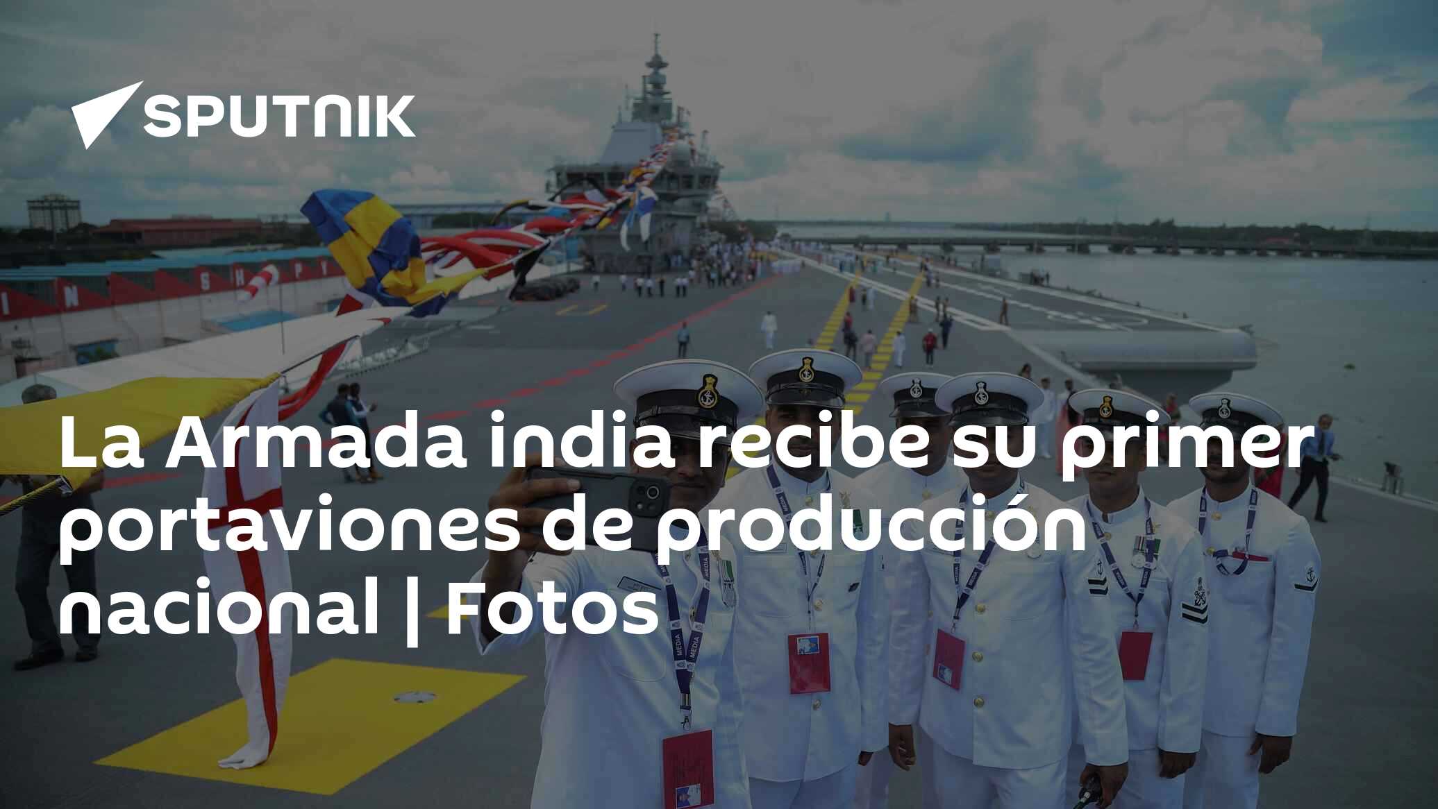 La Armada india recibe su primer portaviones de producción nacional ...