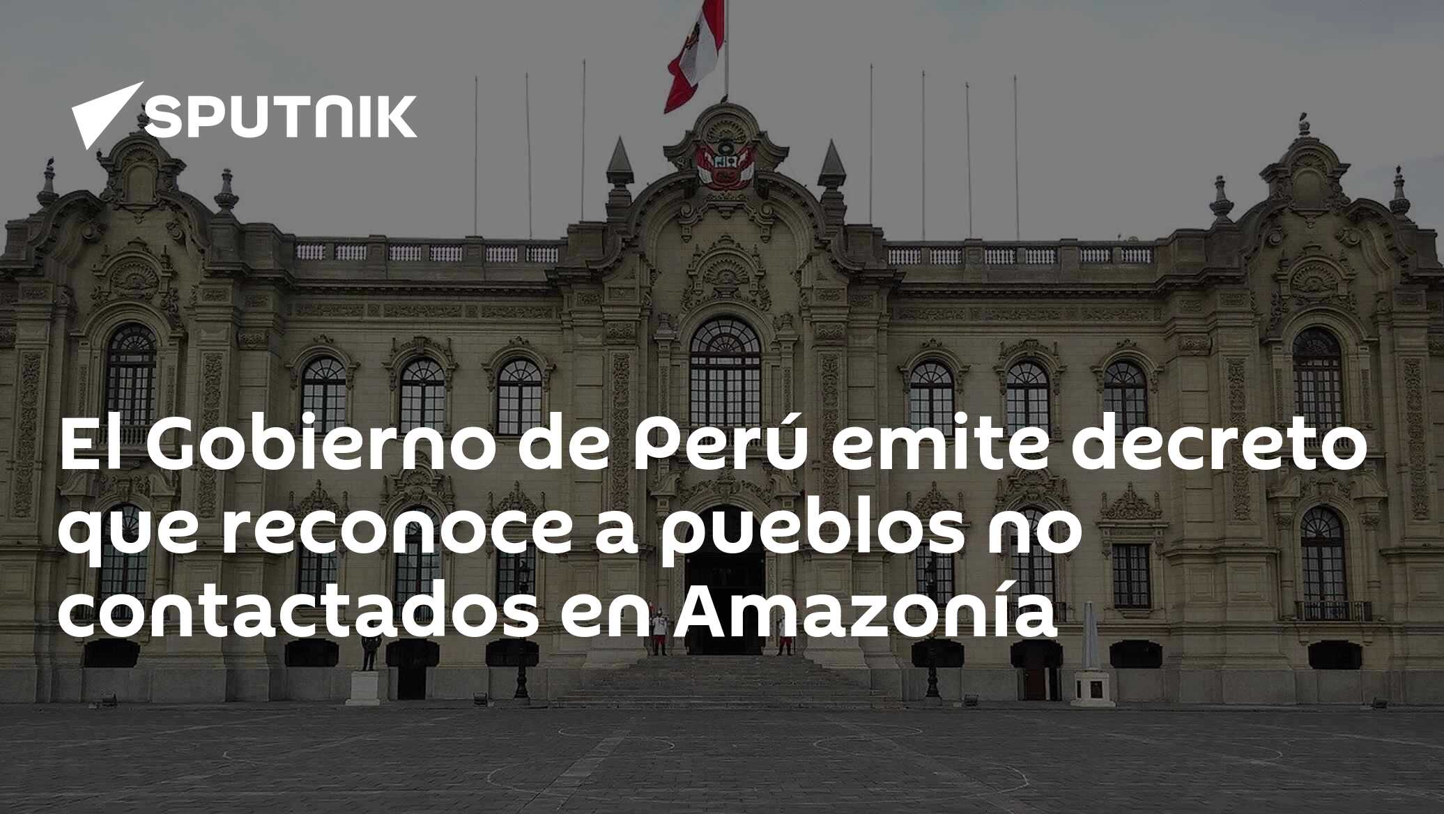 El Gobierno de Perú emite decreto que reconoce a pueblos no contactados ...