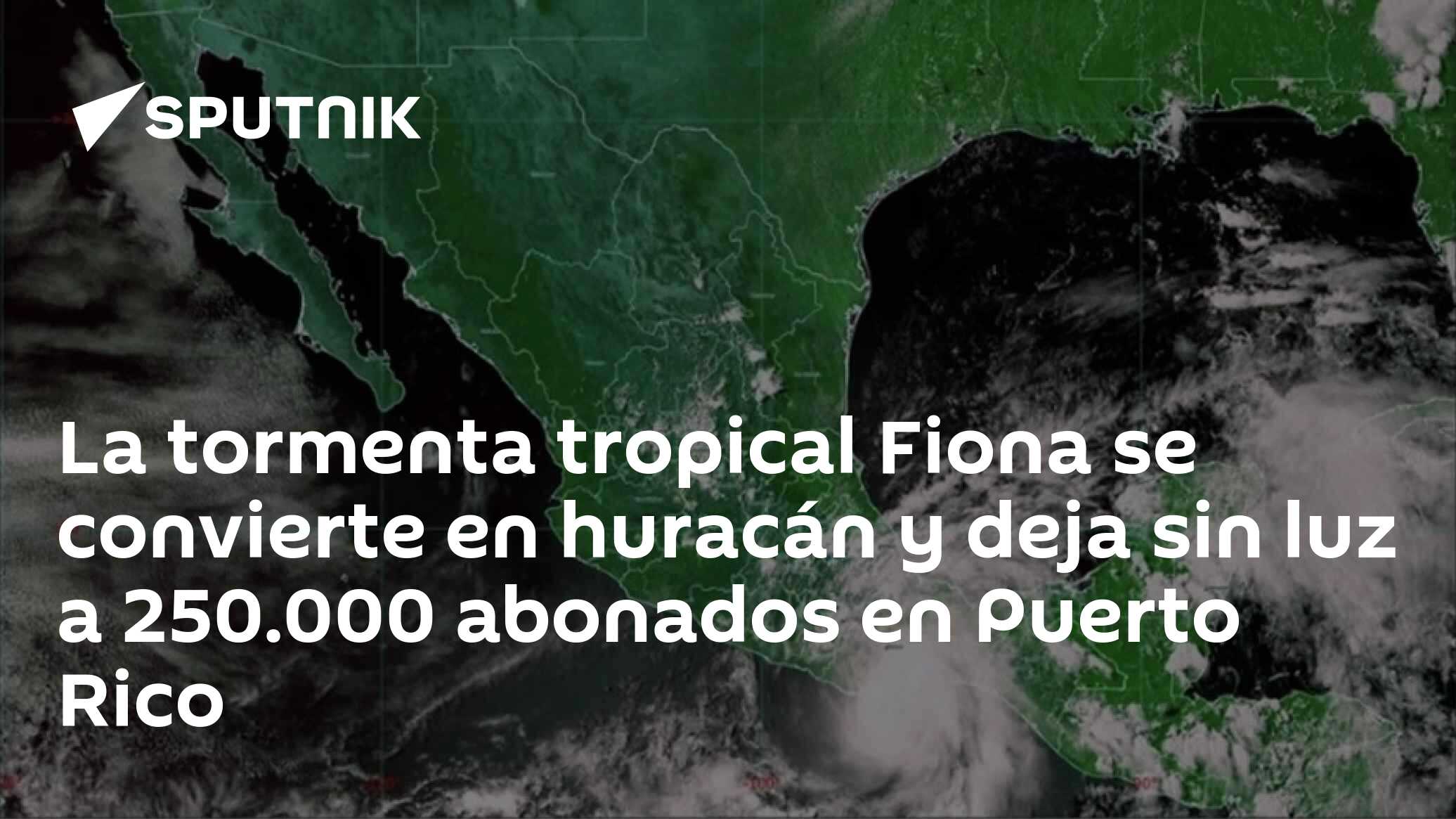 La tormenta tropical Fiona se convierte en huracán y deja sin luz a 250 ...