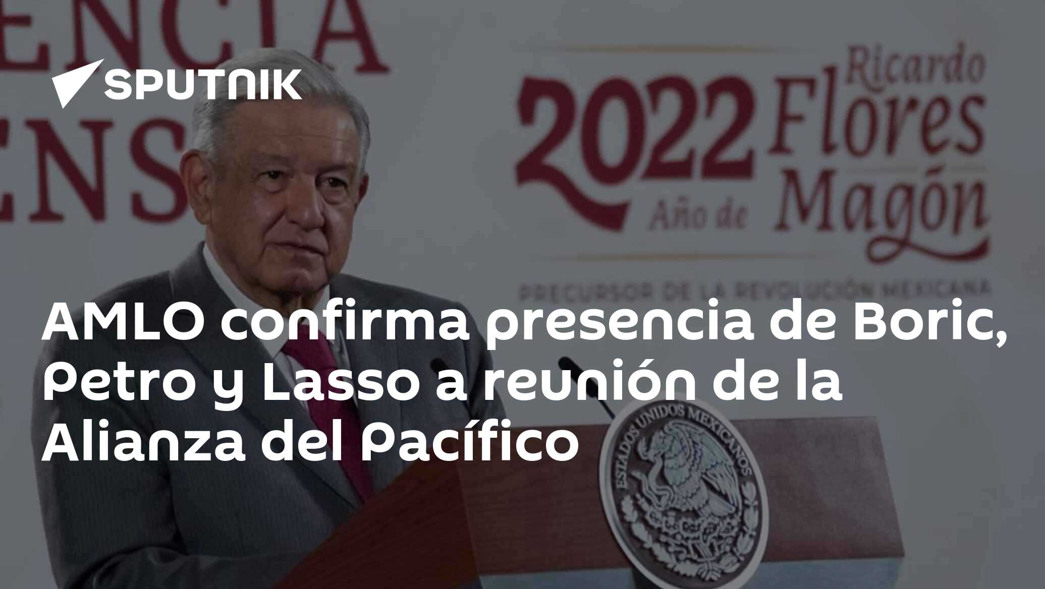 AMLO confirma presencia de Boric, Petro y Lasso a reunión de la Alianza del Pacífico - 21.10. ...