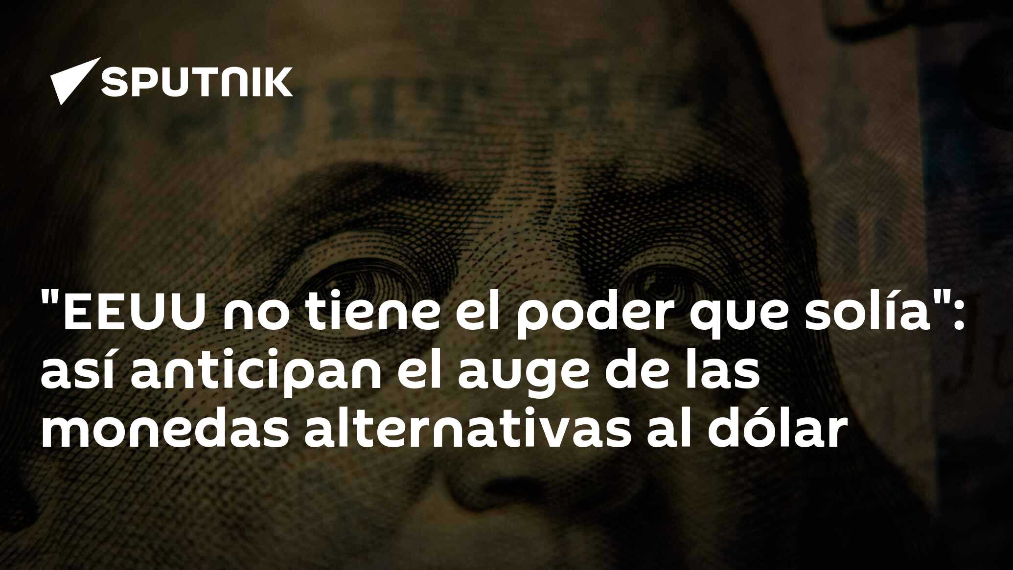 "EEUU no tiene el poder que solía": así anticipan el auge de las ...