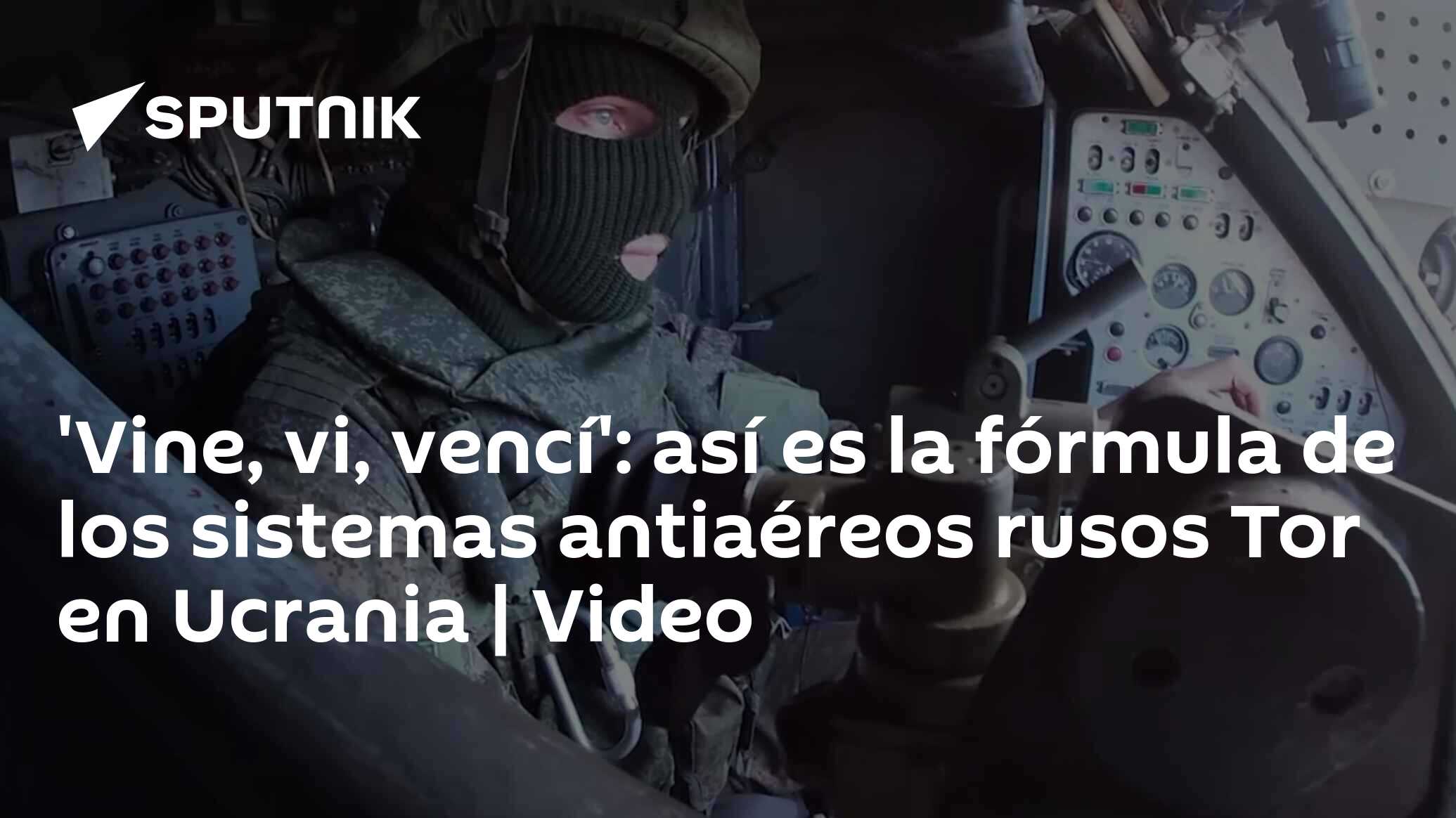 'Vine, vi, vencí': así es la fórmula de los sistemas antiaéreos rusos ...