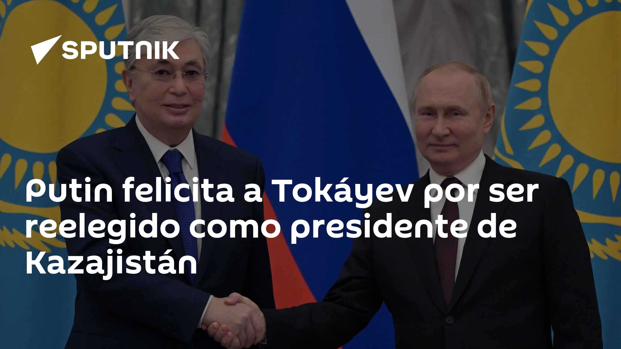 Putin felicita a Tokáyev por ser reelegido como presidente de ...