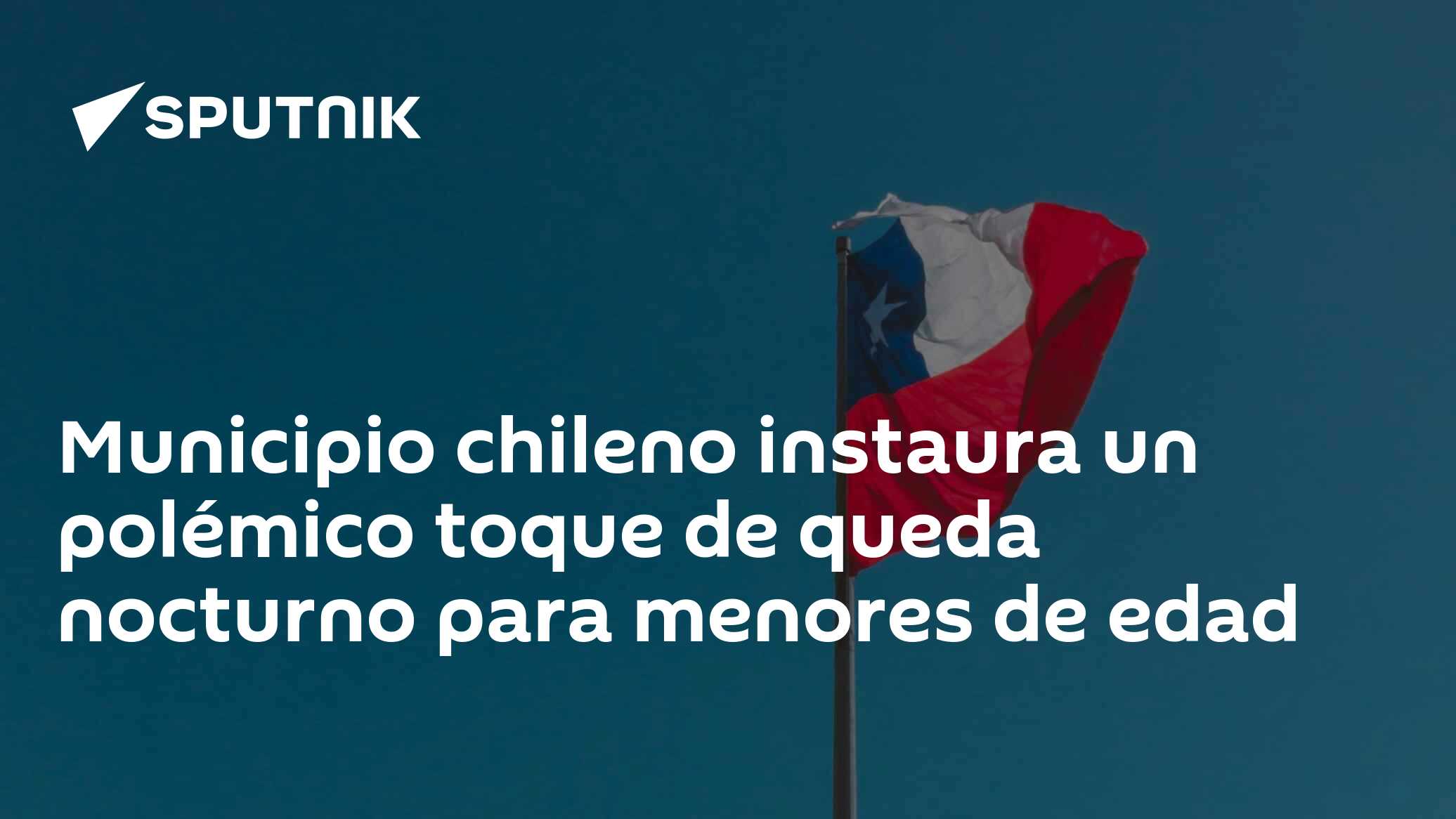 Municipio chileno instaura un polémico toque de queda nocturno para ...