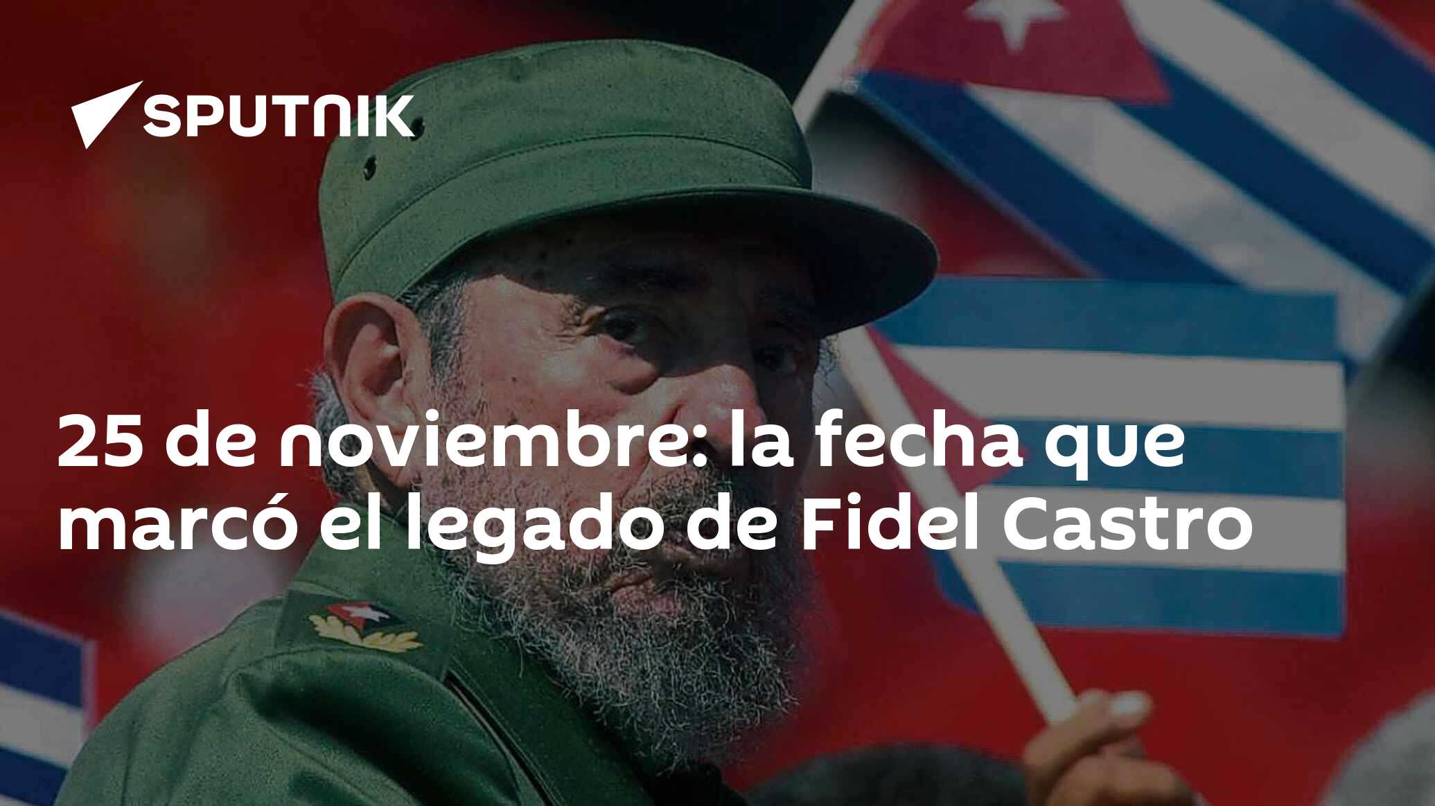 25 de noviembre: la fecha que marcó el legado de Fidel Castro - 25.11. ...