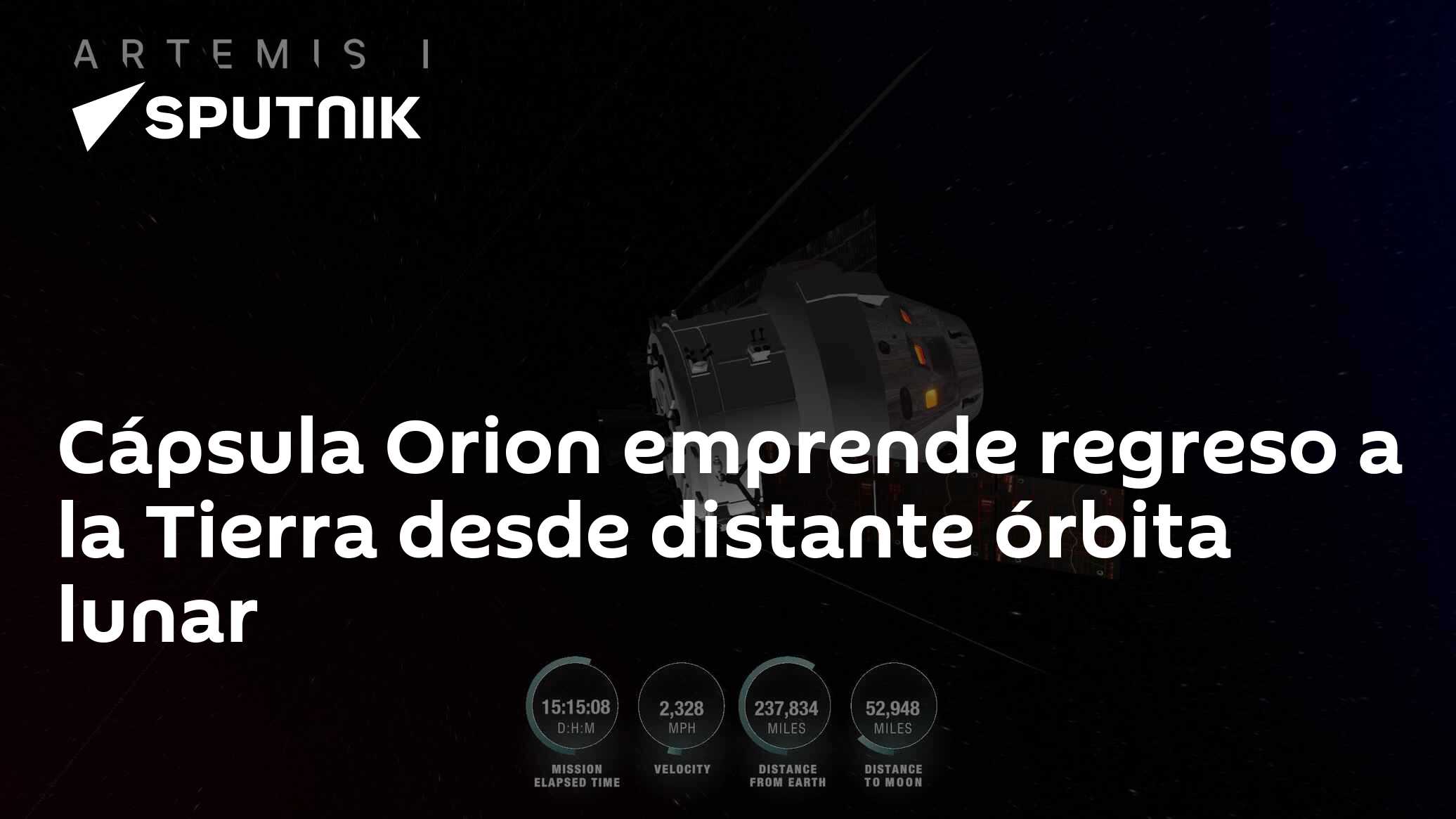 Cápsula Orion emprende regreso a la Tierra desde distante órbita lunar ...