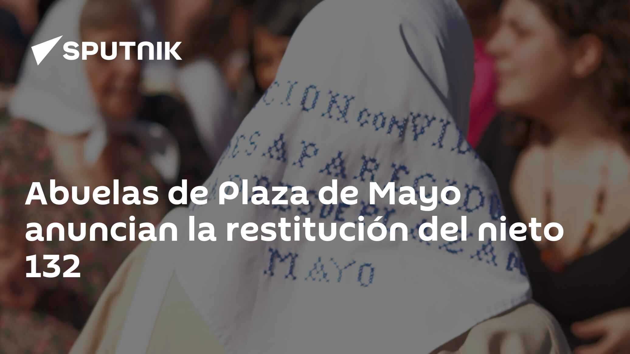 Abuelas de Plaza de Mayo anuncian la restitución del nieto 132 - 28.12.2022, Sputnik Mundo