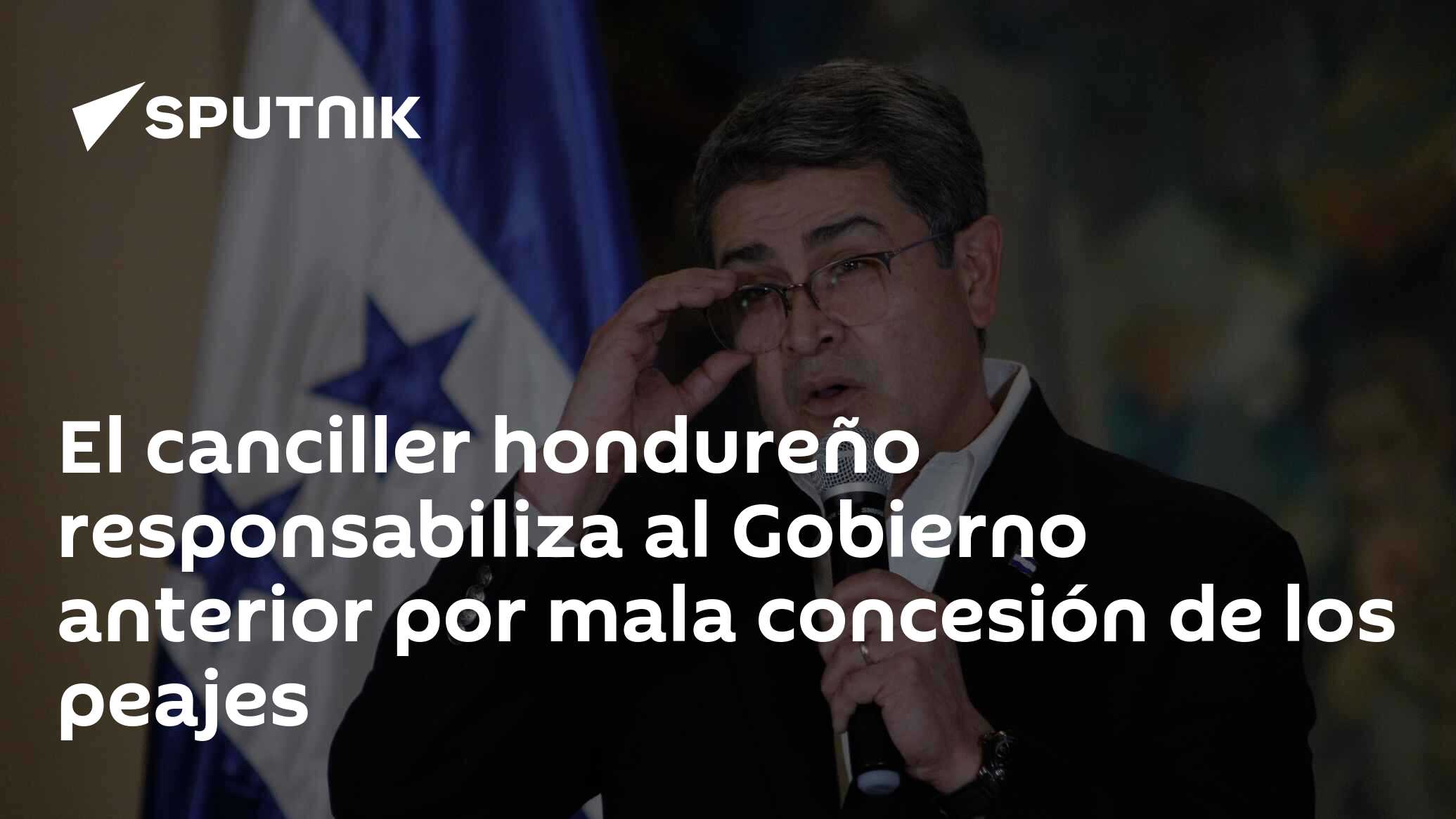 El canciller hondureño responsabiliza al Gobierno anterior por mala ...