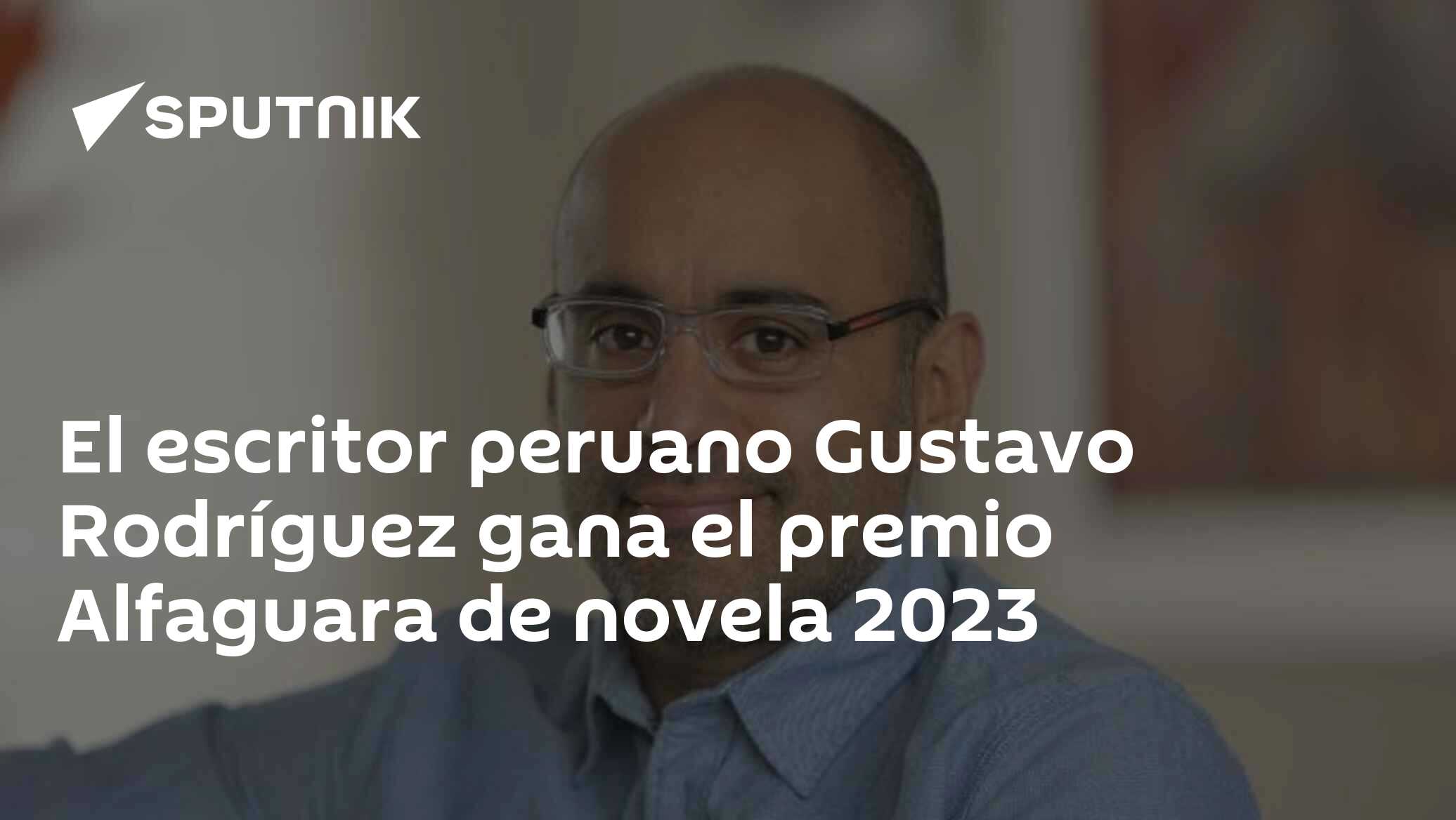 El escritor peruano Gustavo Rodríguez gana el premio Alfaguara de novela 2023 - 19.01.2023 ...