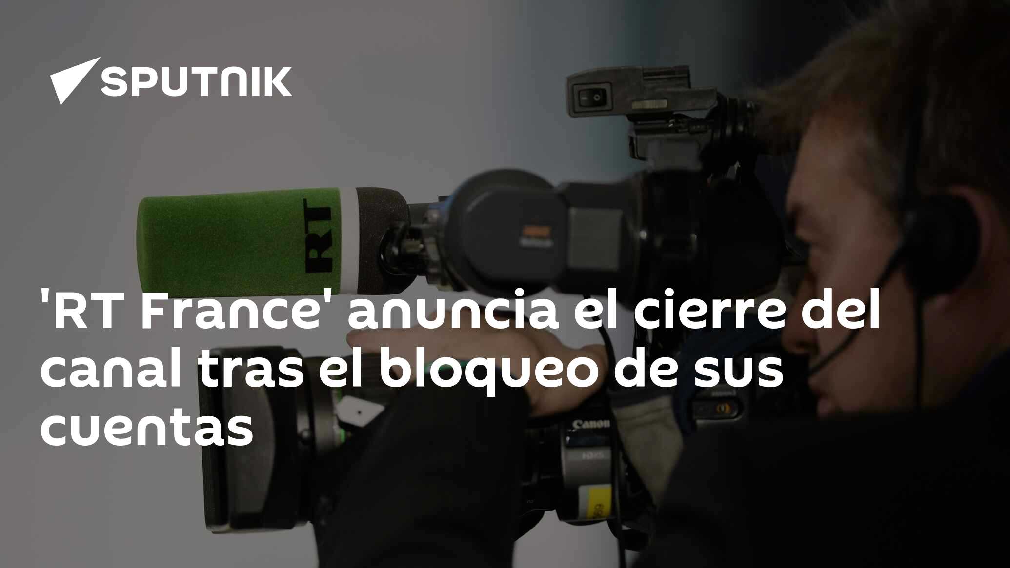 'RT France' anuncia el cierre del canal tras el bloqueo de sus cuentas - 21.01.2023, Sputnik Mundo