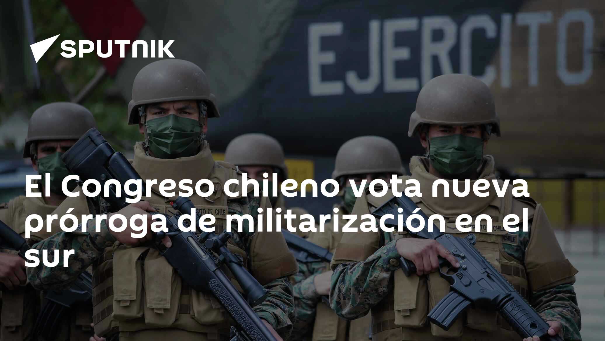 El Congreso chileno vota nueva prórroga de militarización en el sur ...