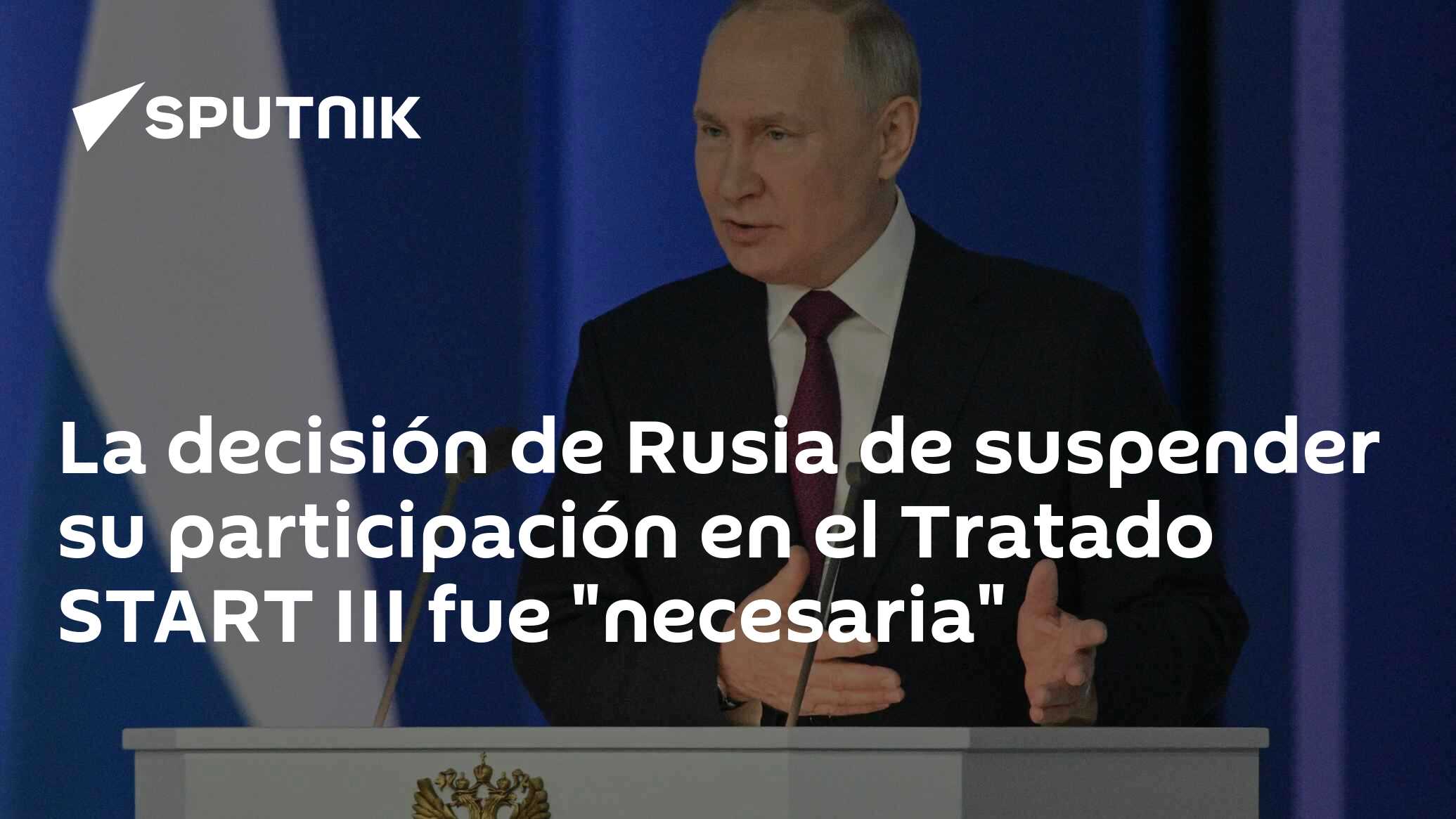 La Decisión De Rusia De Suspender Su Participación En El Tratado Start