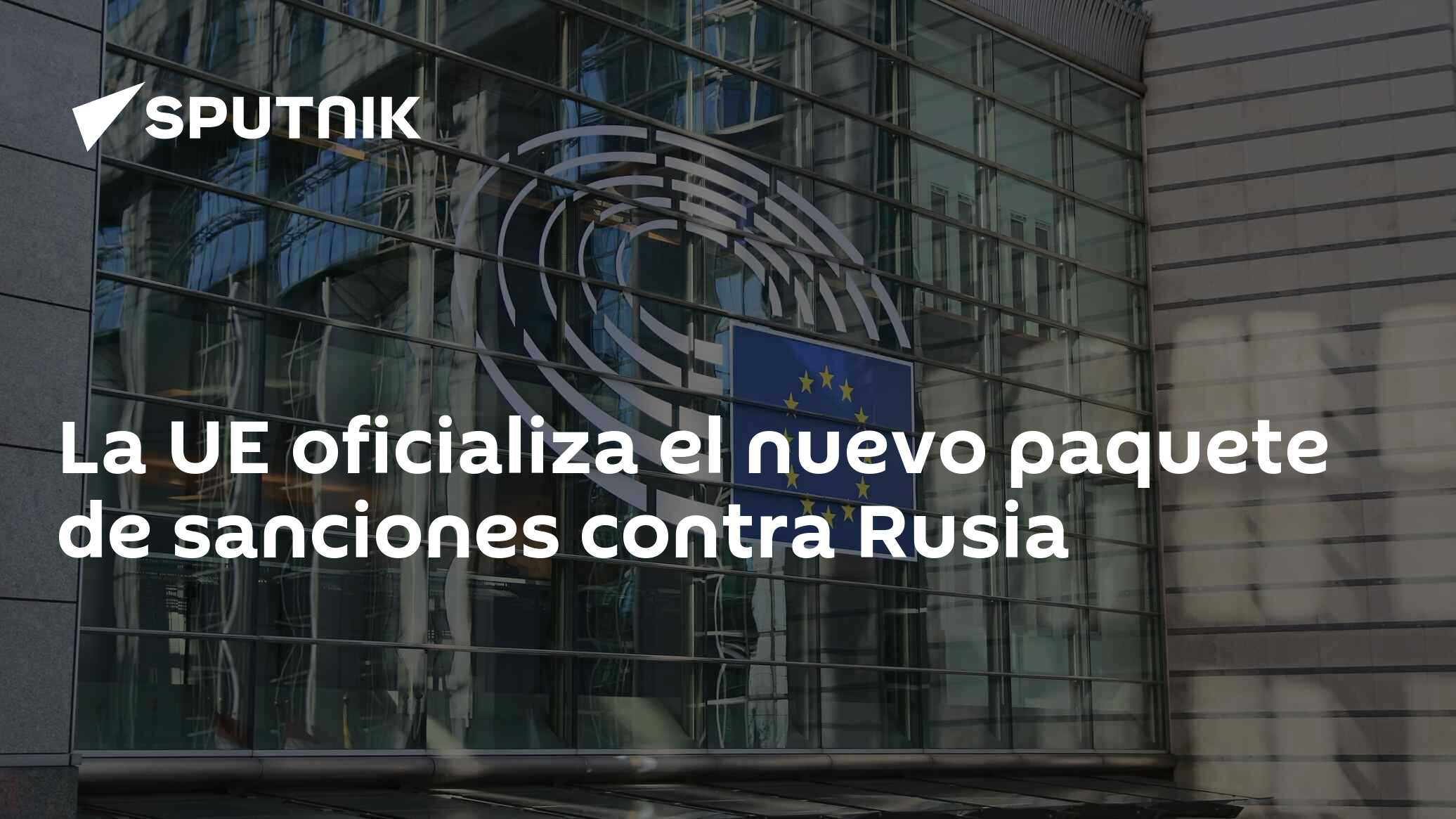 La UE oficializa el nuevo paquete de sanciones contra Rusia - 25.02.2023, Sputnik Mundo