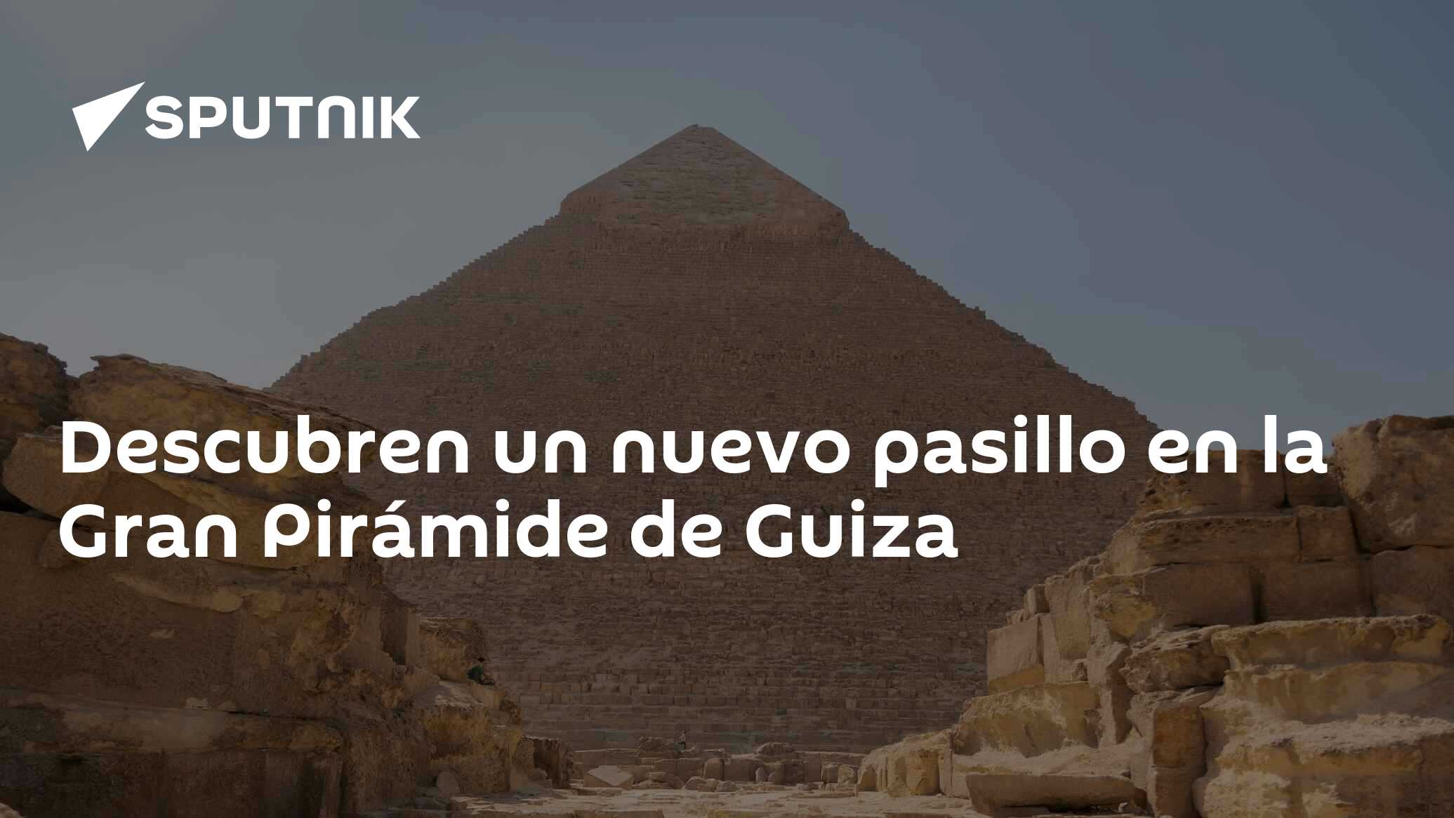 Descubren un nuevo pasillo en la Gran Pirámide de Guiza - 02.03.2023 ...