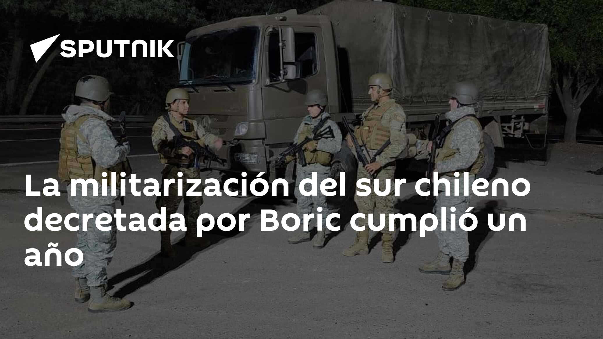 La militarización del sur chileno decretada por Boric cumplió un año ...