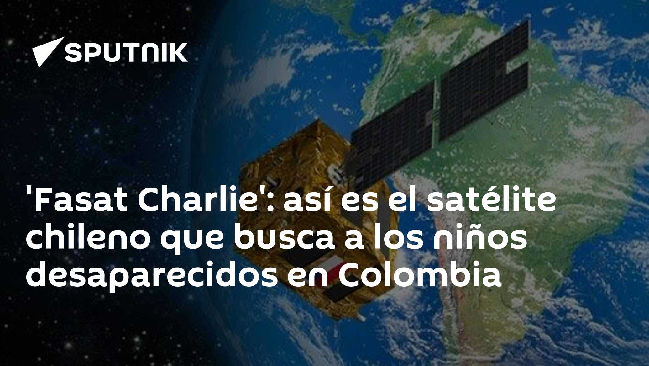 'Fasat Charlie': así es el satélite chileno que busca a los niños ...