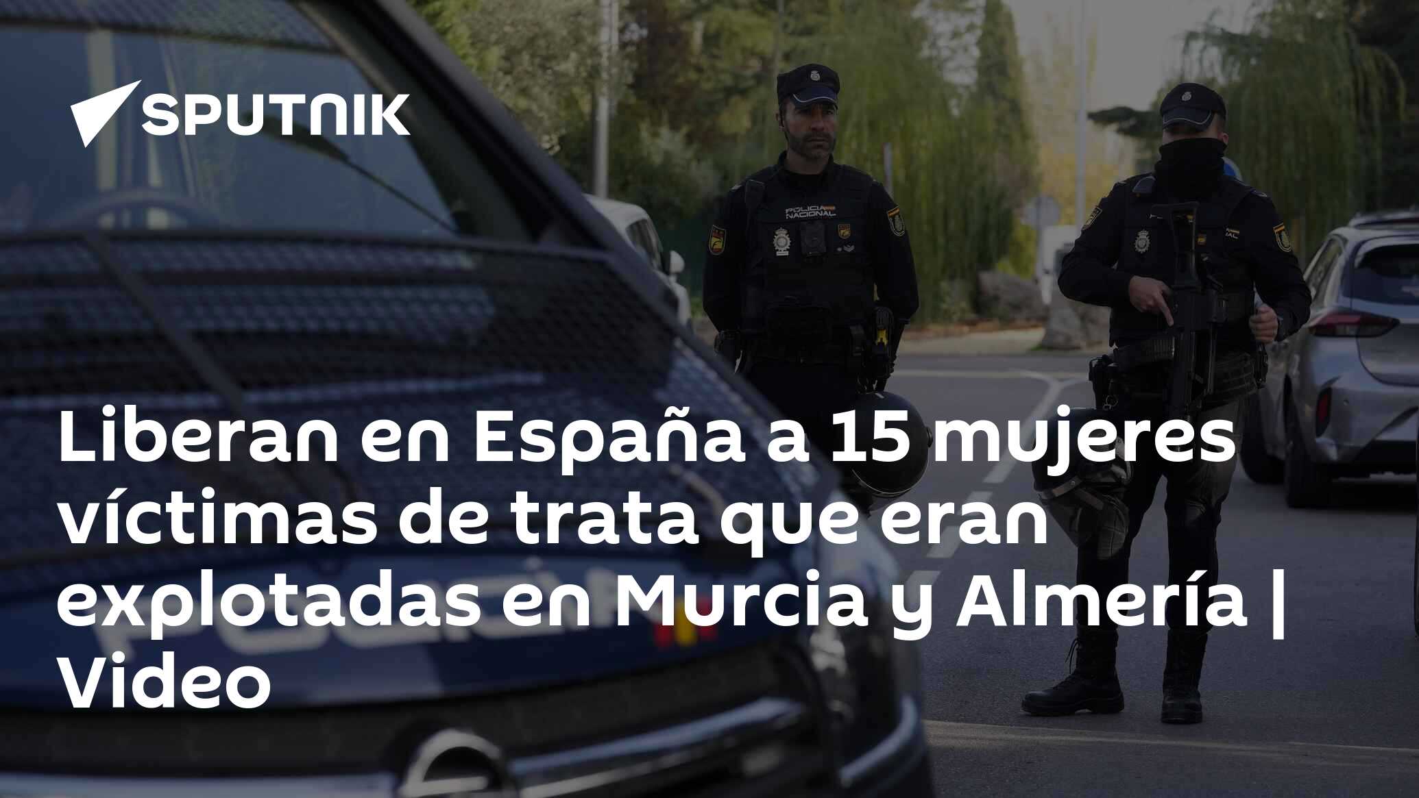 Liberan en España a 15 mujeres víctimas de trata que eran explotadas en ...
