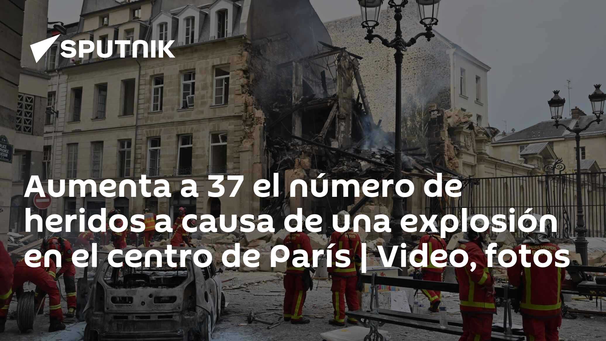 Aumenta a 37 el número de heridos a causa de una explosión en el centro de París | Video, fotos ...