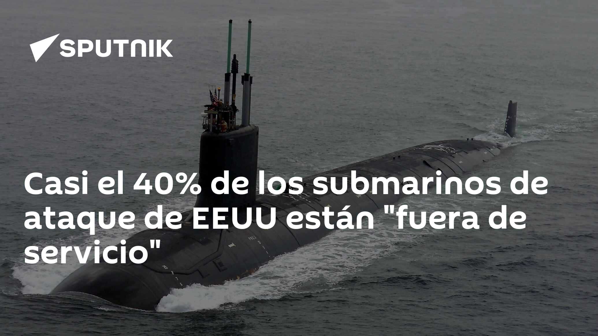 Casi el 40% de los submarinos de ataque de EEUU están "fuera de ...