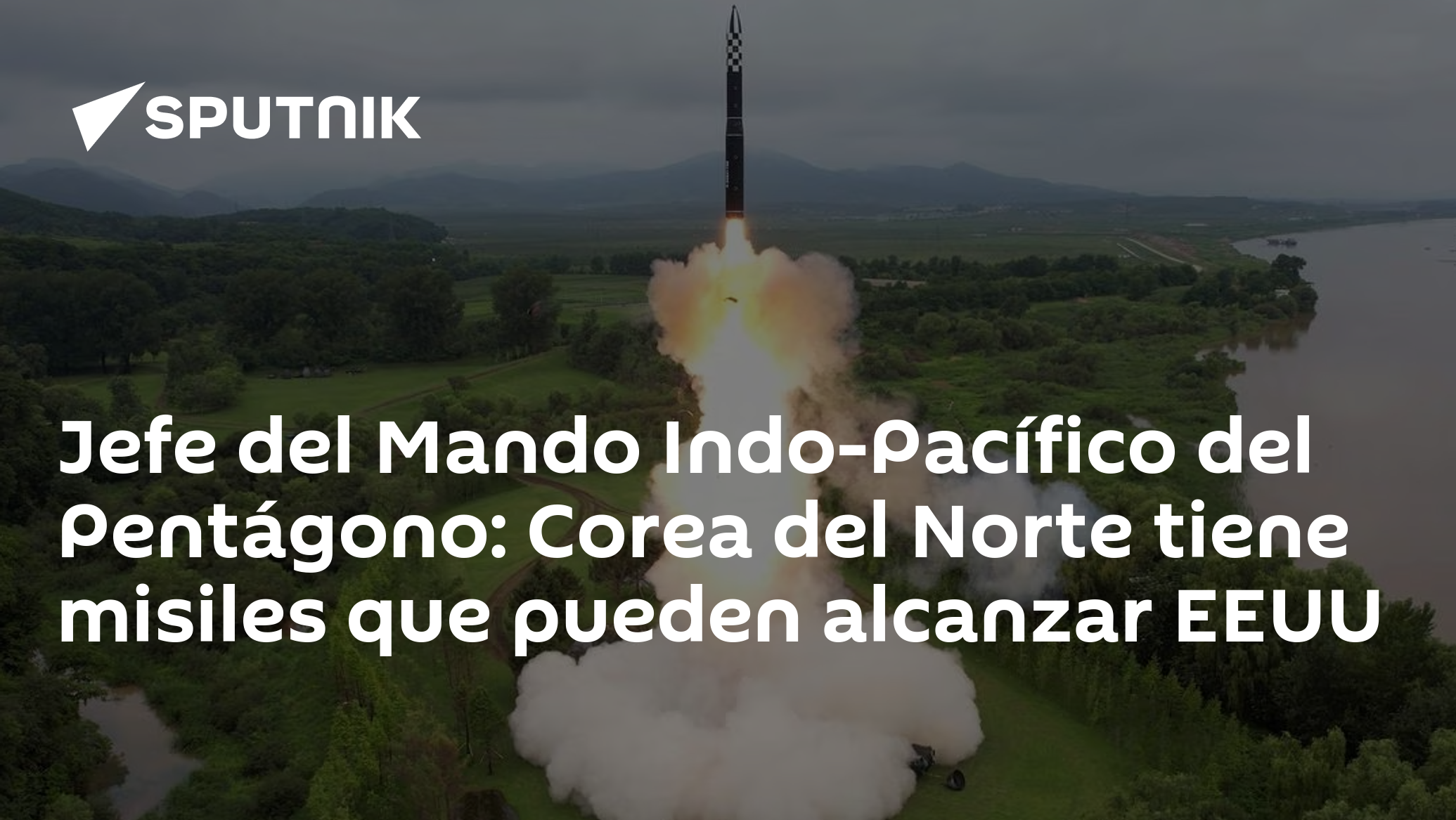 Jefe del Mando Indo-Pacífico del Pentágono: Corea del Norte tiene ...