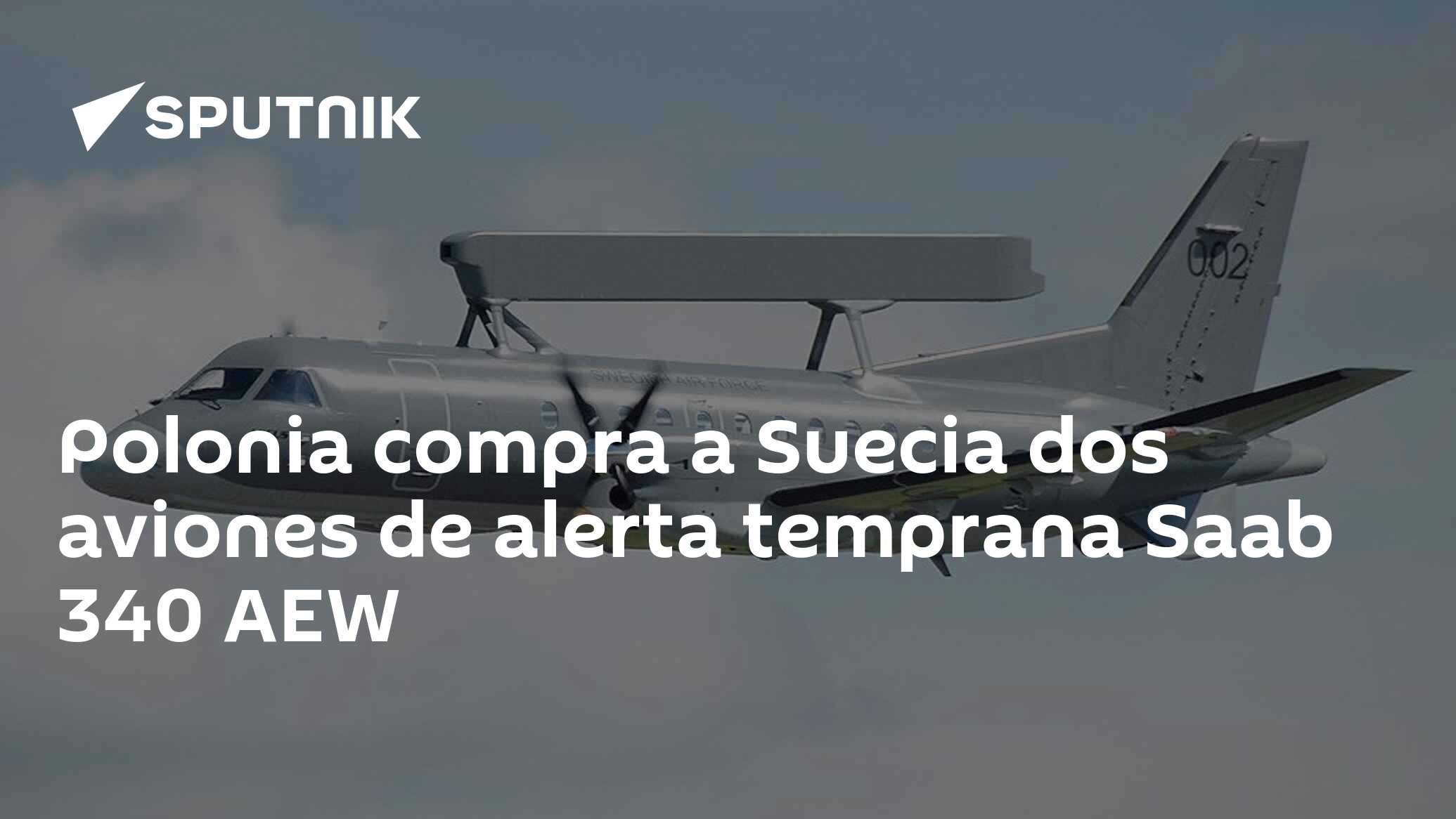 Polonia compra a Suecia dos aviones de alerta temprana Saab 340 AEW - 26.07.2023, Sputnik Mundo