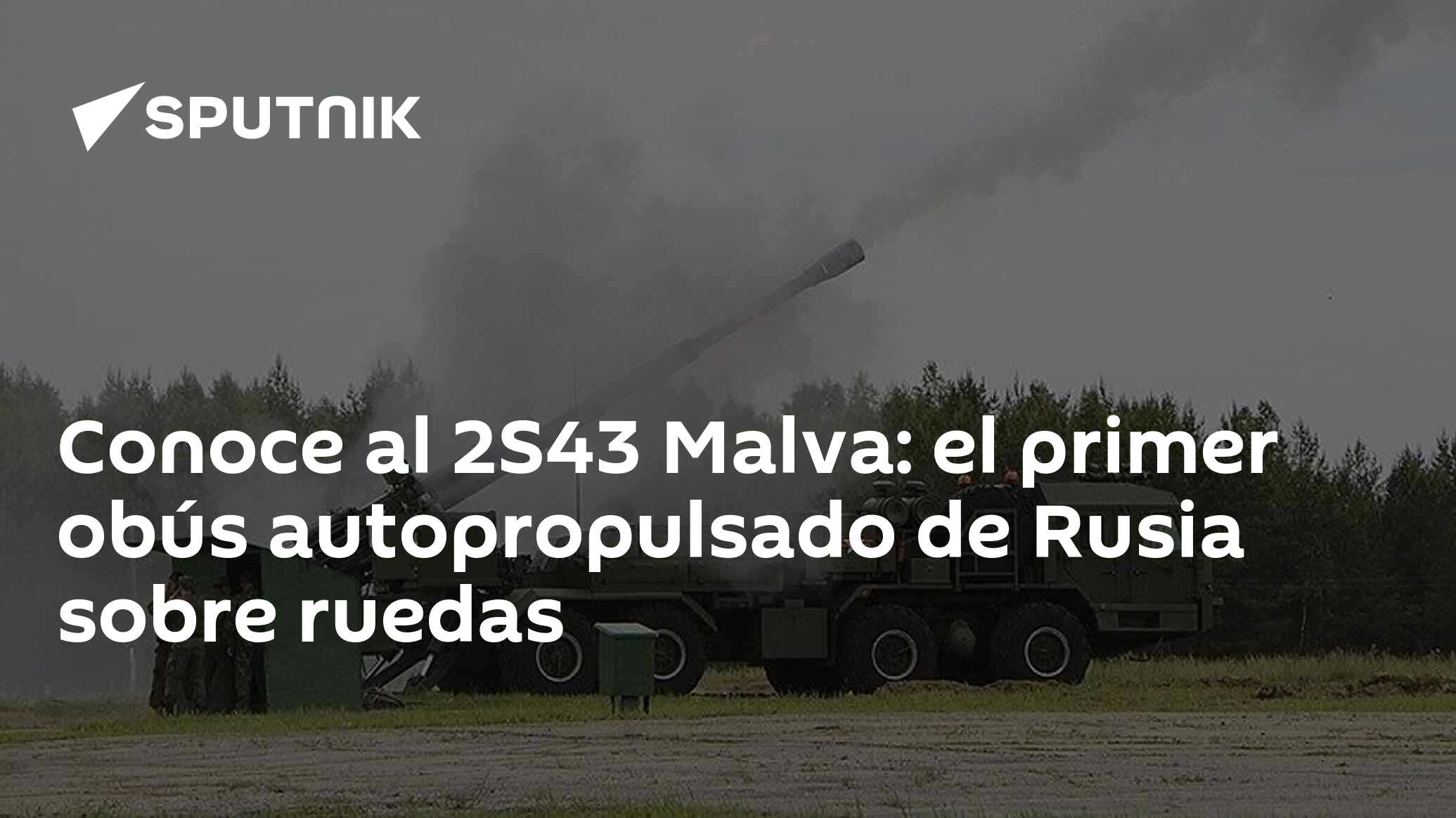 Conoce al 2S43 Malva: el primer obús autopropulsado de Rusia sobre ruedas - 28.07.2023, Sputnik ...
