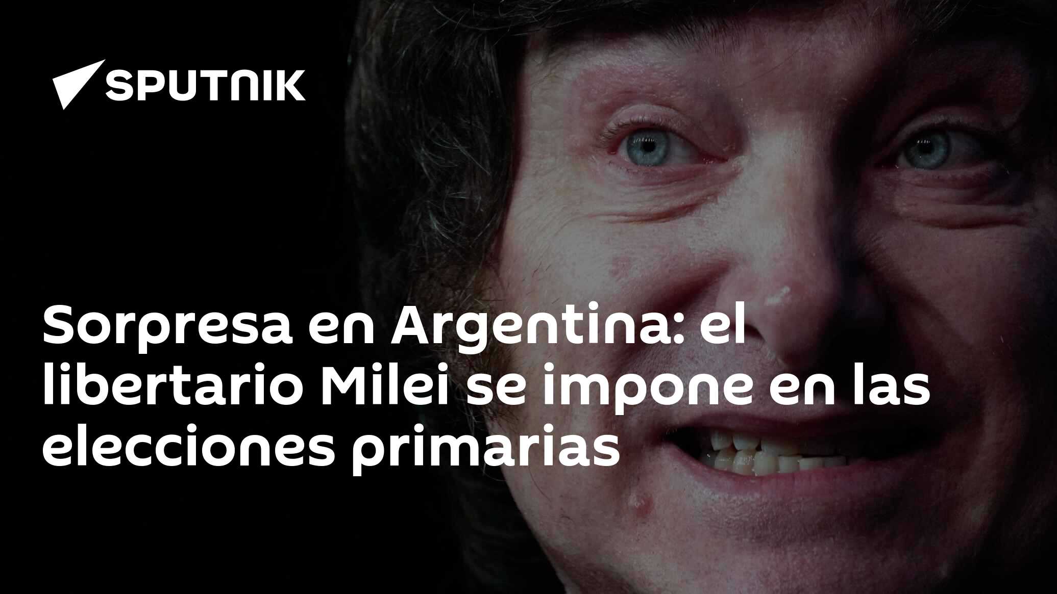 Sorpresa en Argentina: el libertario Milei se impone en las elecciones ...