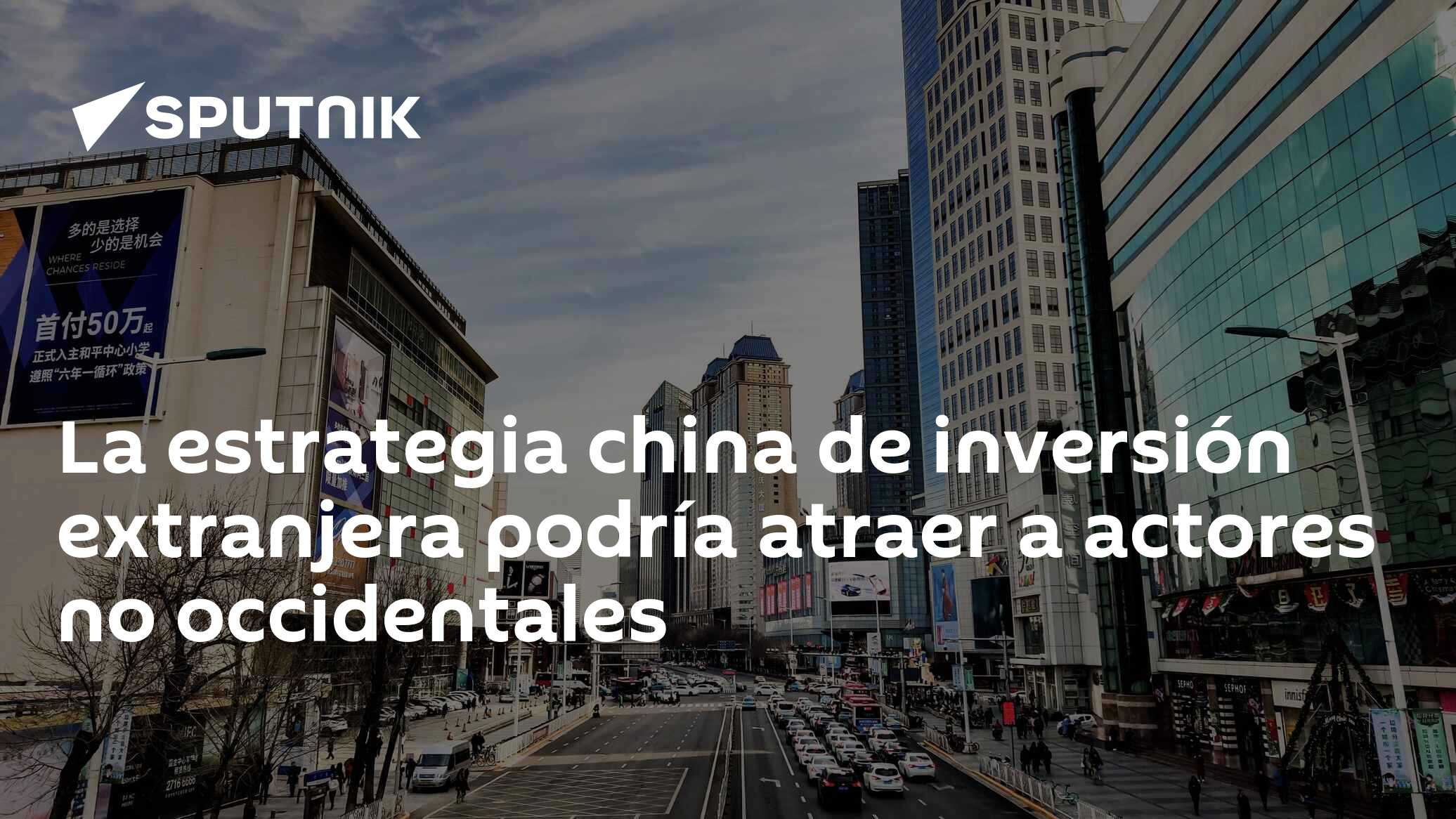 La estrategia china de inversión extranjera podría atraer a actores no ...